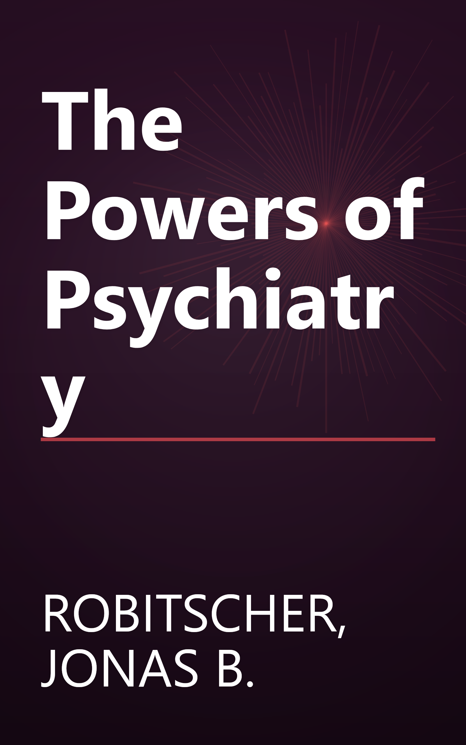 The Powers of Psychiatry book cover