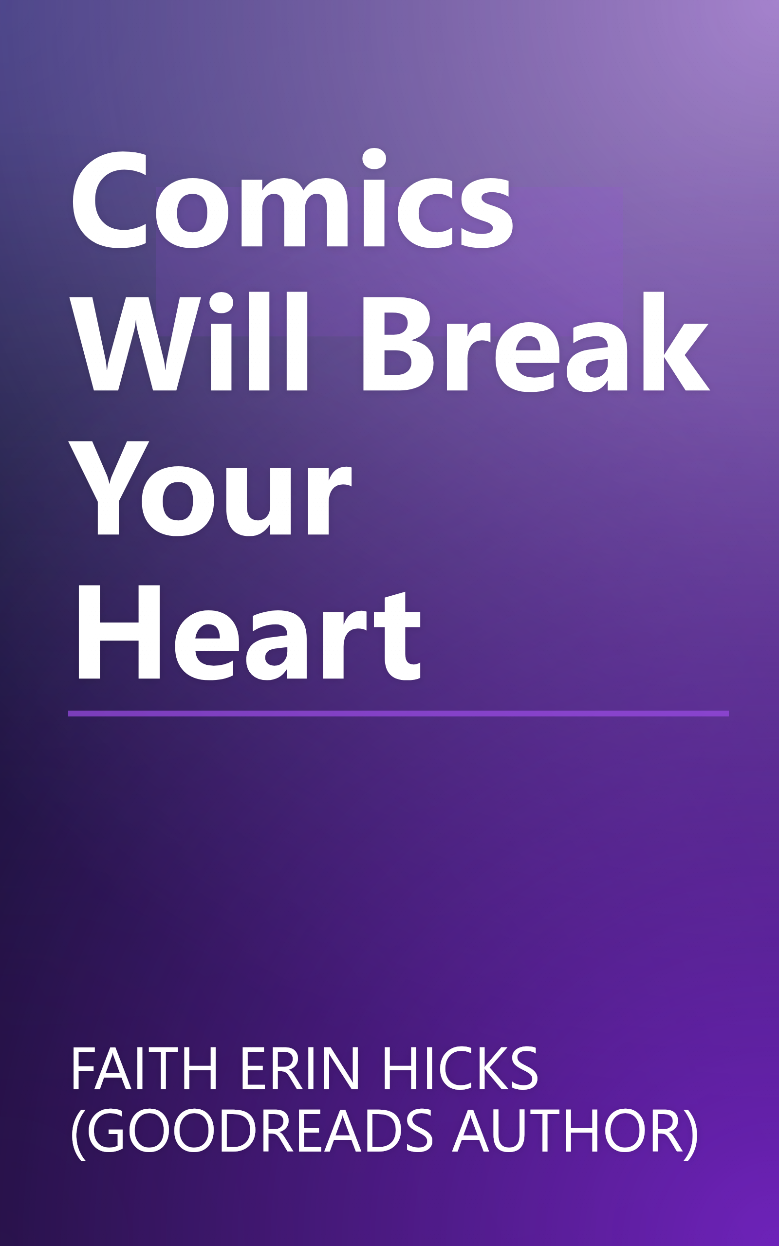 Comics Will Break Your Heart book cover