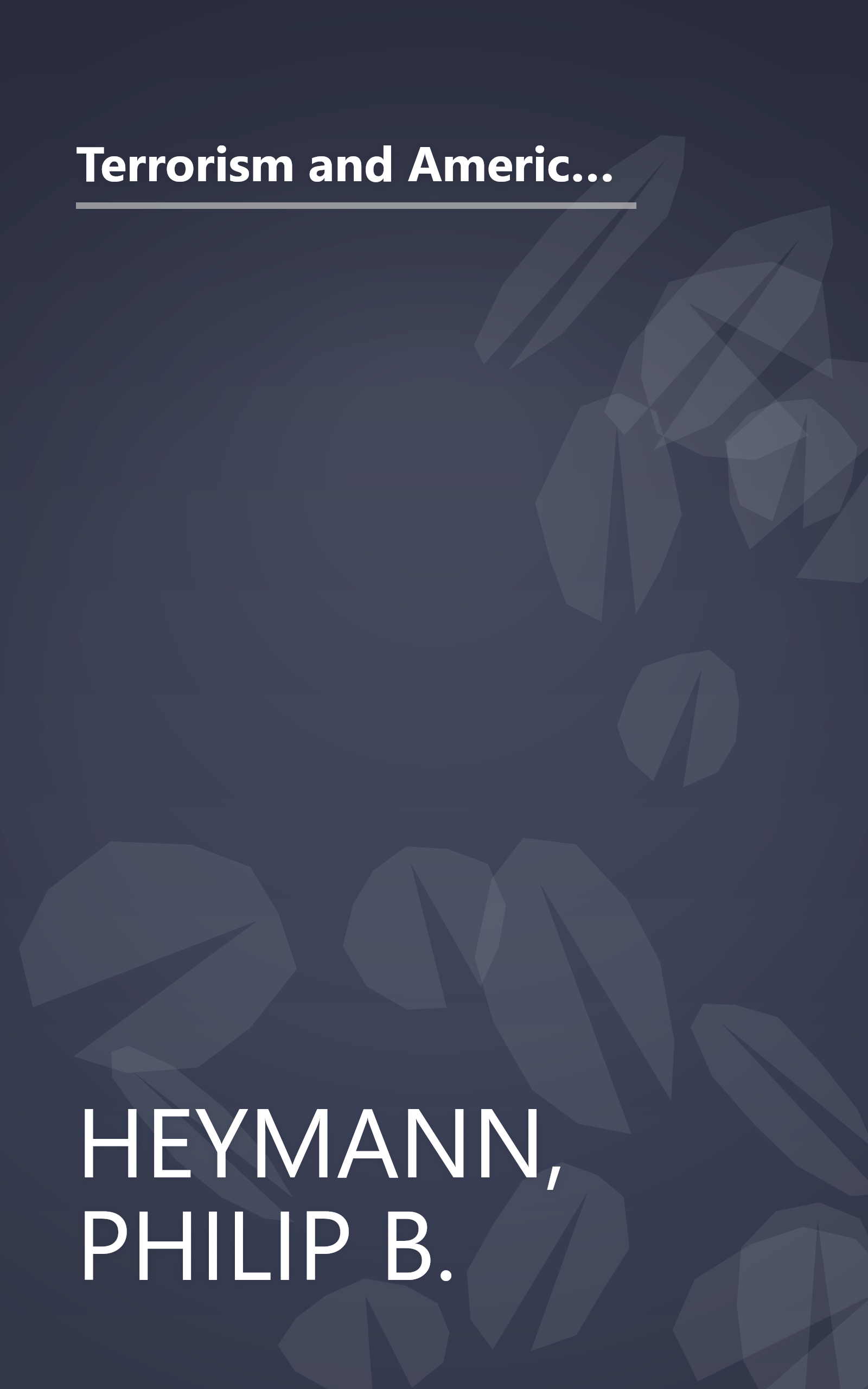 Terrorism and America: A Commonsense Strategy for a Democratic Society (BCSIA Studies in International Security) book cover