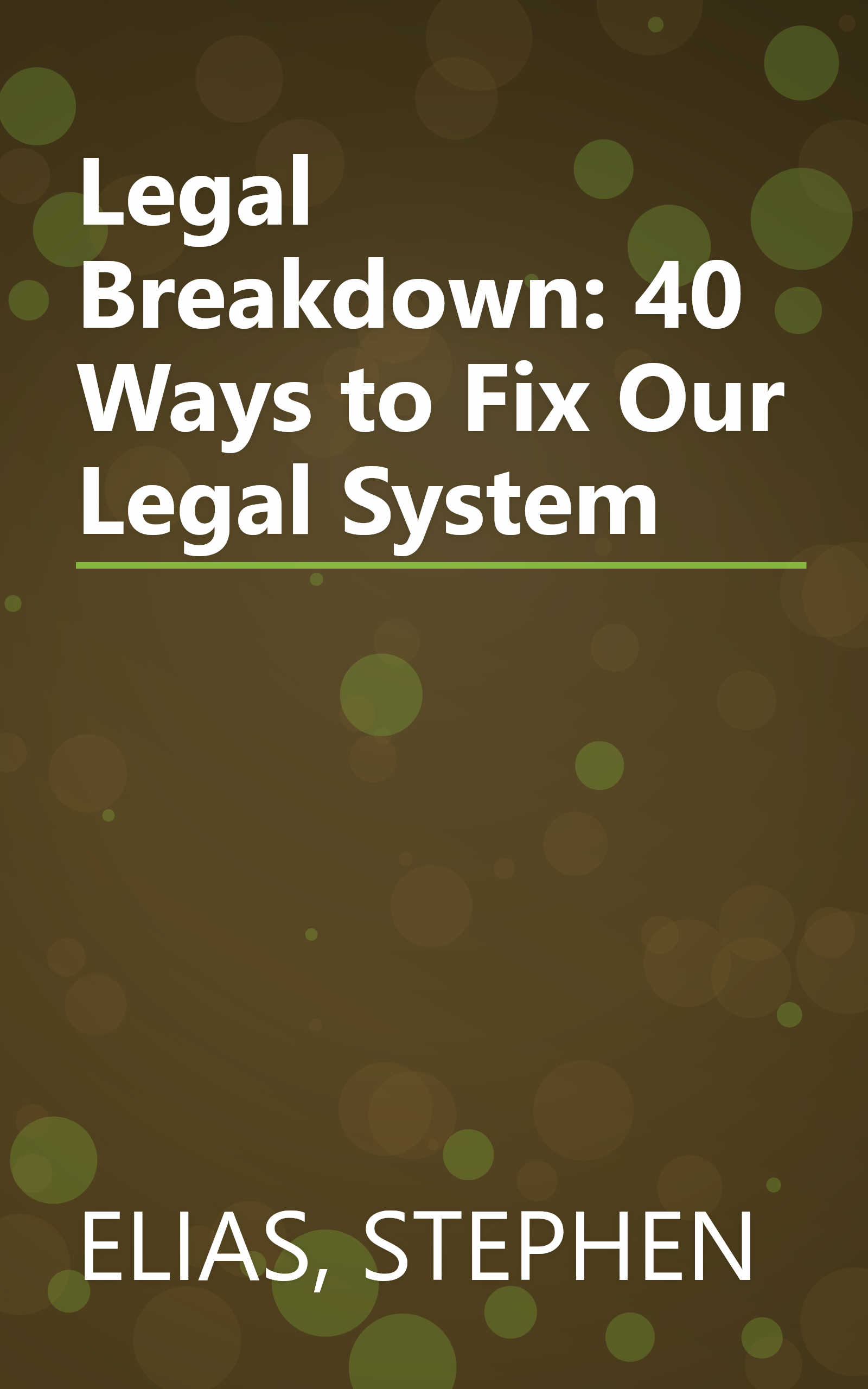 Legal Breakdown: 40 Ways to Fix Our Legal System book cover