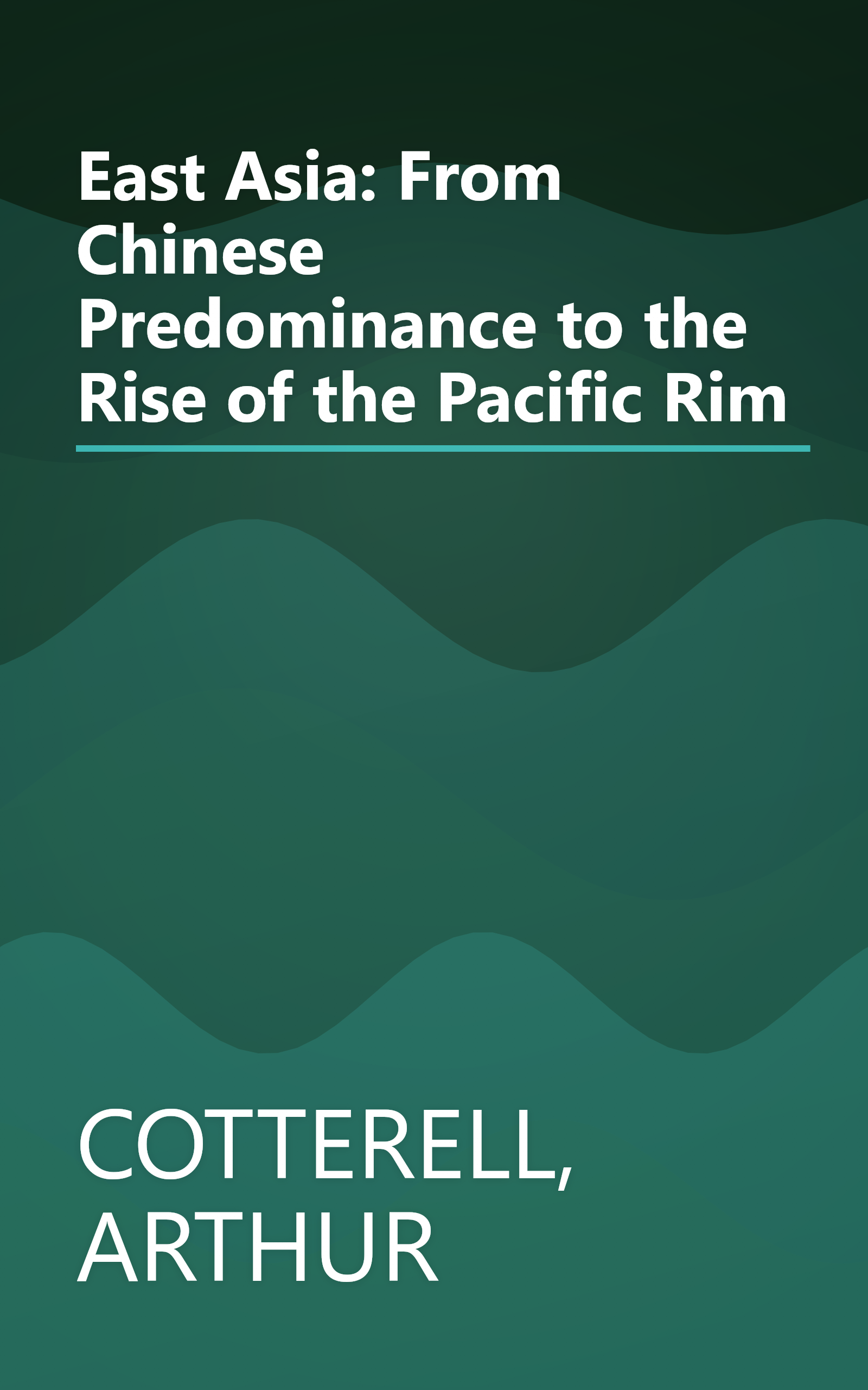 East Asia: From Chinese Predominance to the Rise of the Pacific Rim book cover