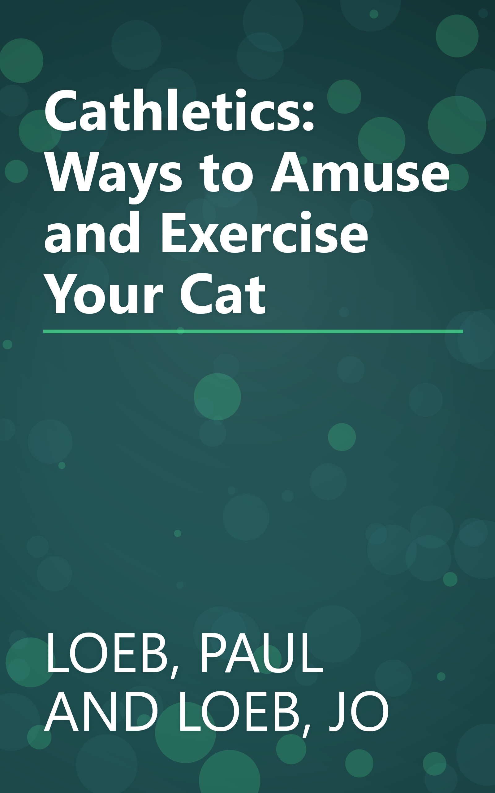 Cathletics: Ways to Amuse and Exercise Your Cat book cover