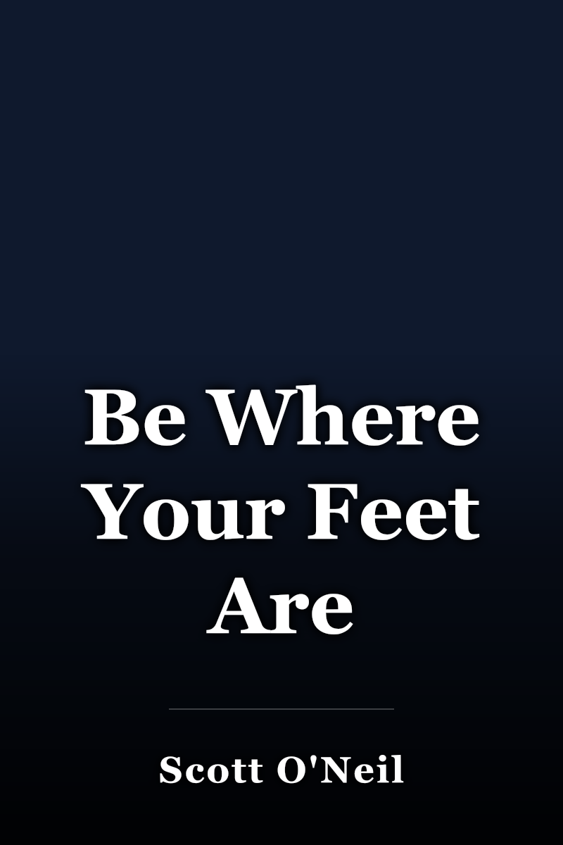 Be Where Your Feet Are book cover