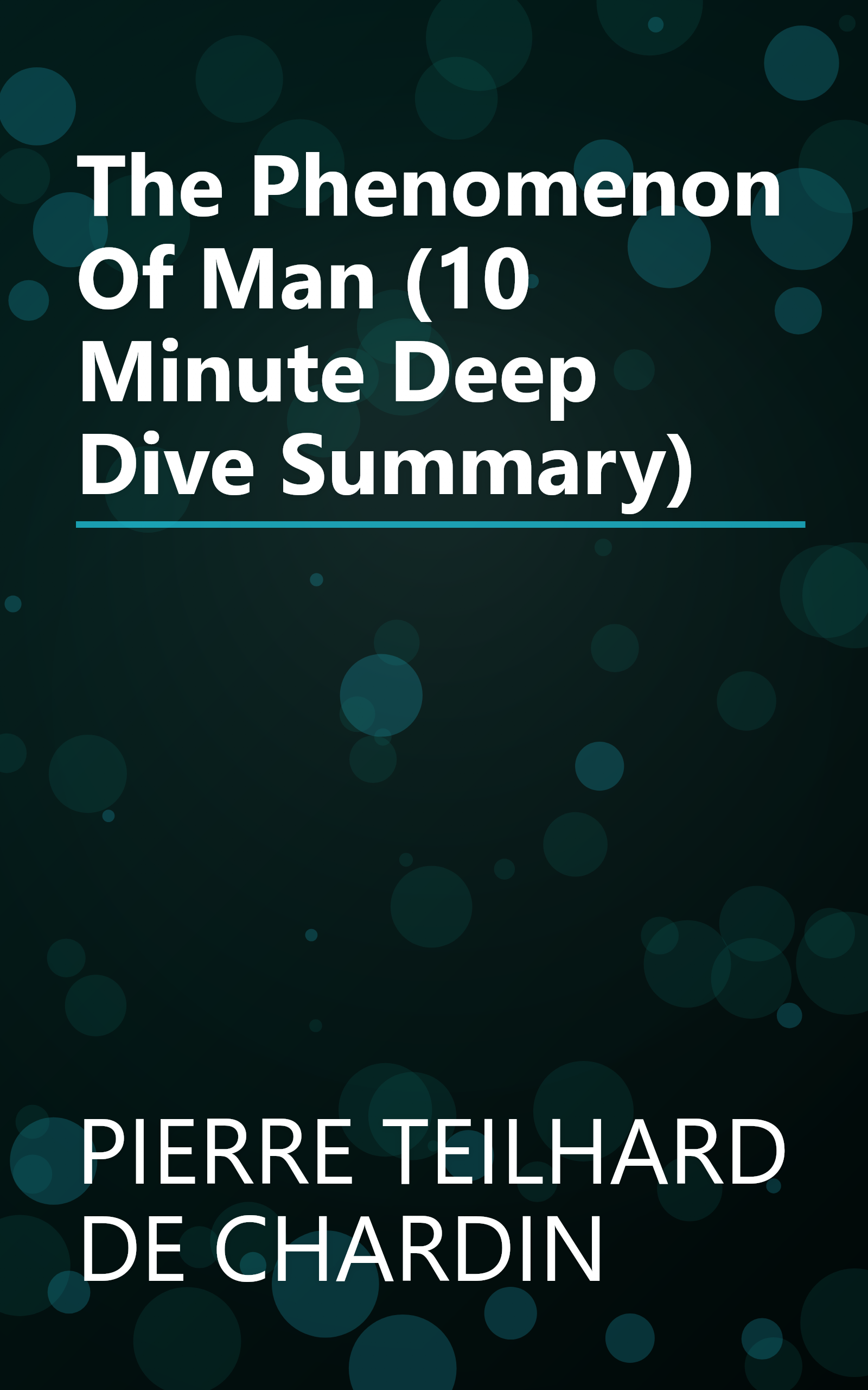 The Phenomenon Of Man (10 Minute   Deep Dive Summary) book cover