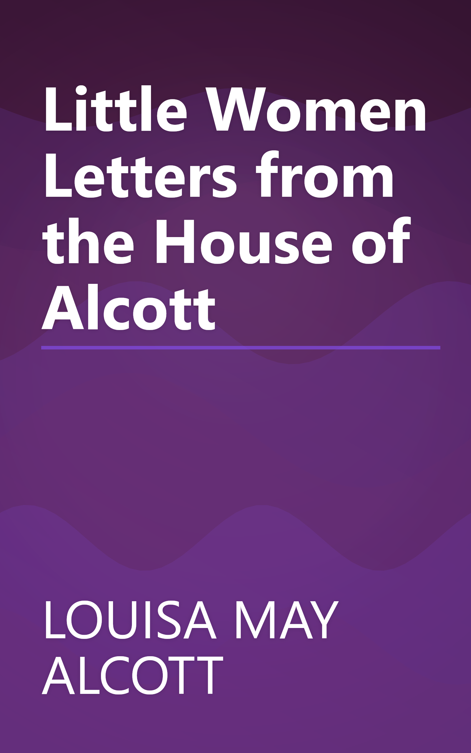 Little Women Letters from the House of Alcott book cover
