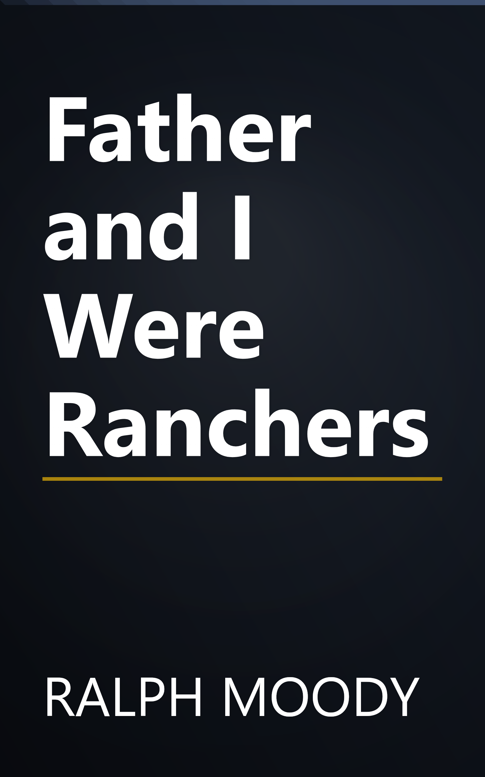 Father and I Were Ranchers book cover