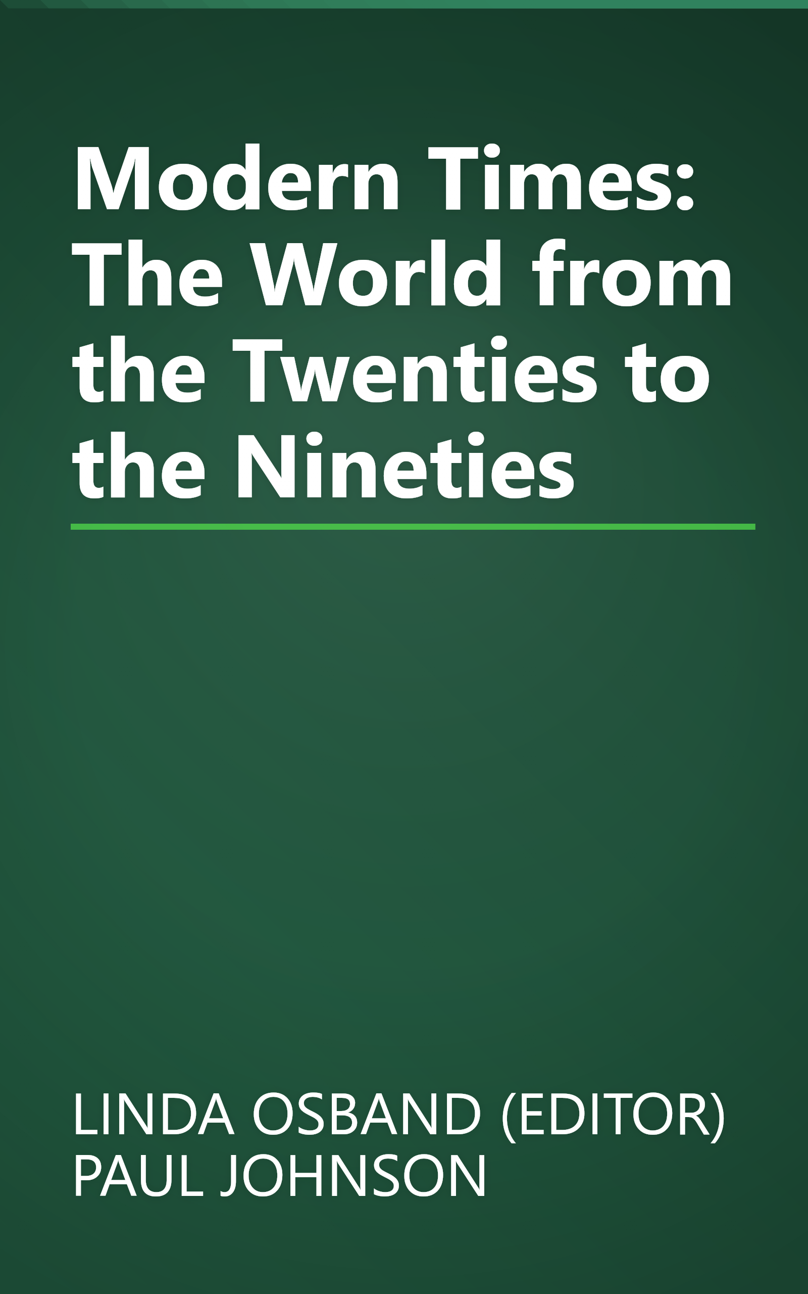 Modern Times: The World from the Twenties to the Nineties book cover