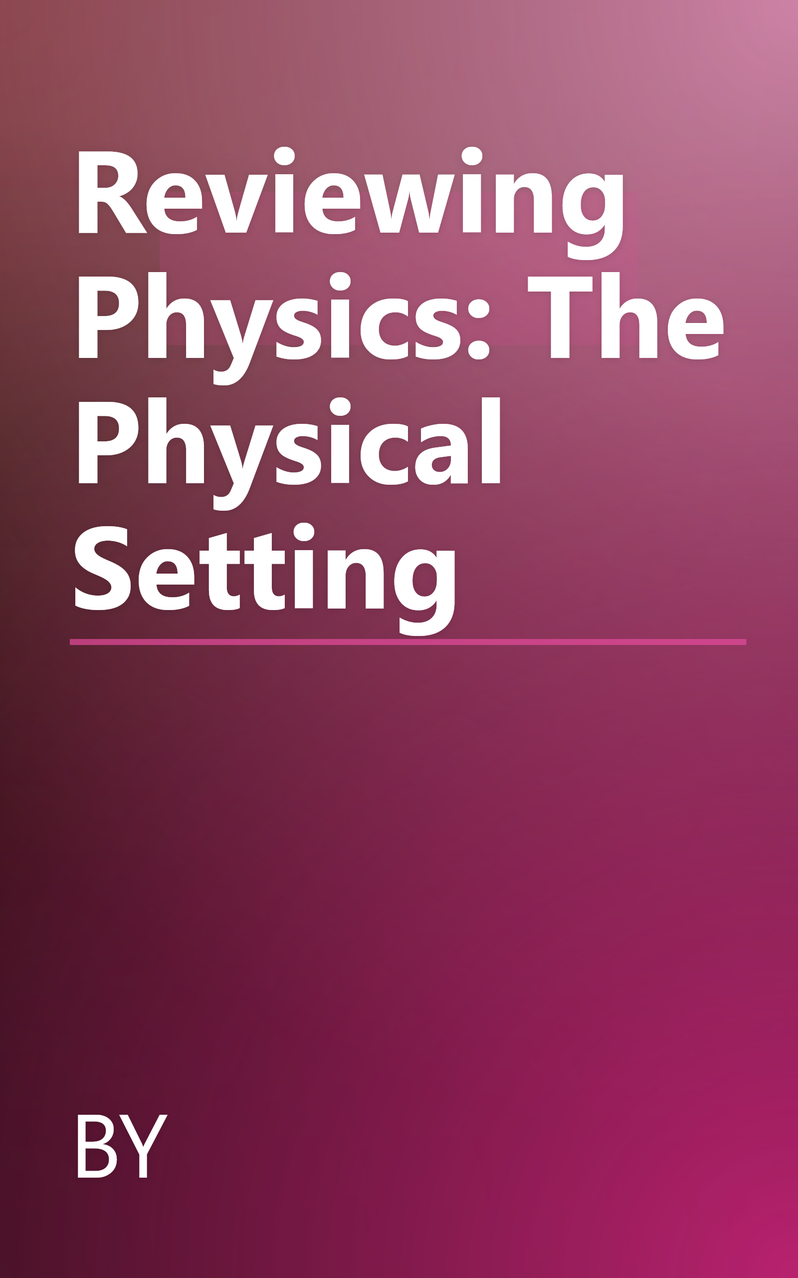 Reviewing Physics: The Physical Setting book cover