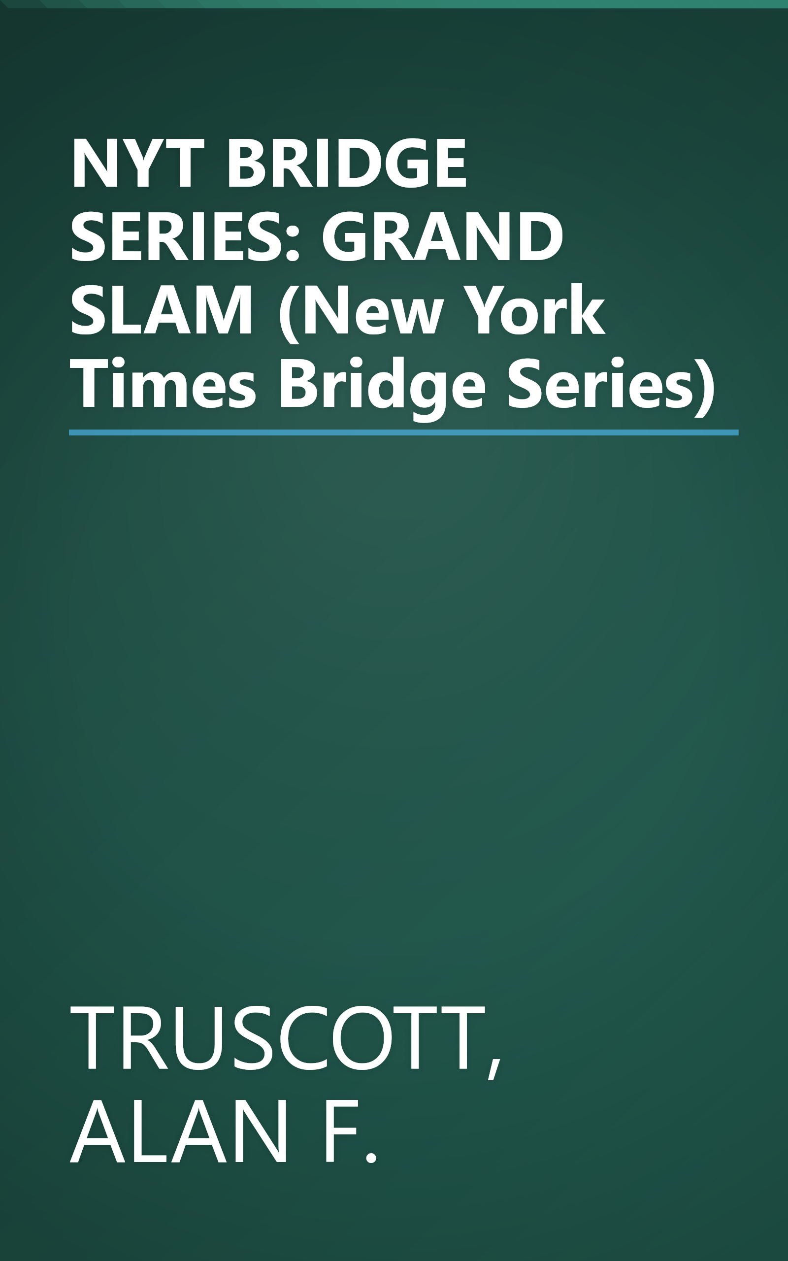 NYT BRIDGE SERIES: GRAND SLAM (New York Times Bridge Series) book cover