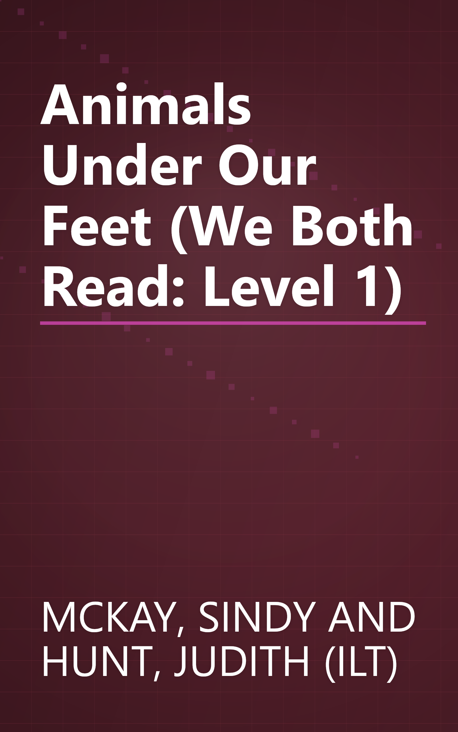 Animals Under Our Feet (We Both Read: Level 1) book cover