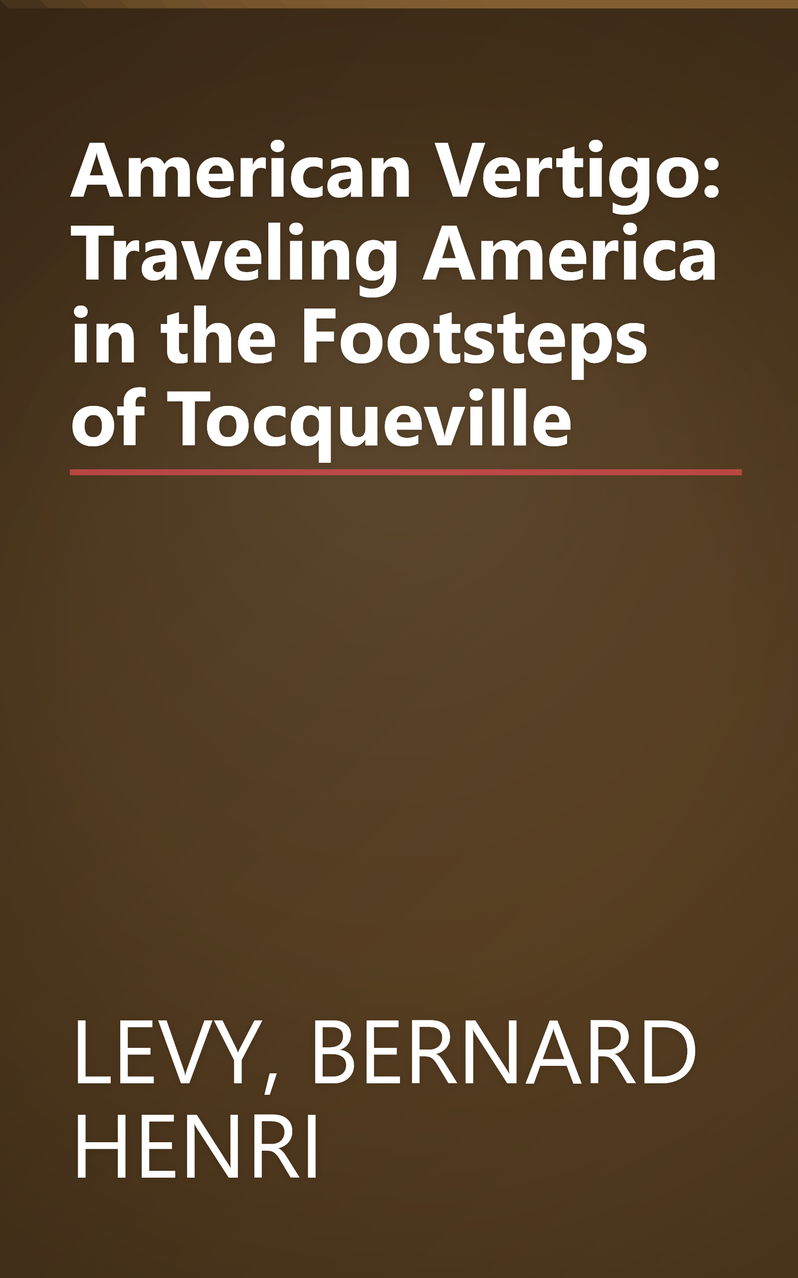 American Vertigo: Traveling America in the Footsteps of Tocqueville book cover