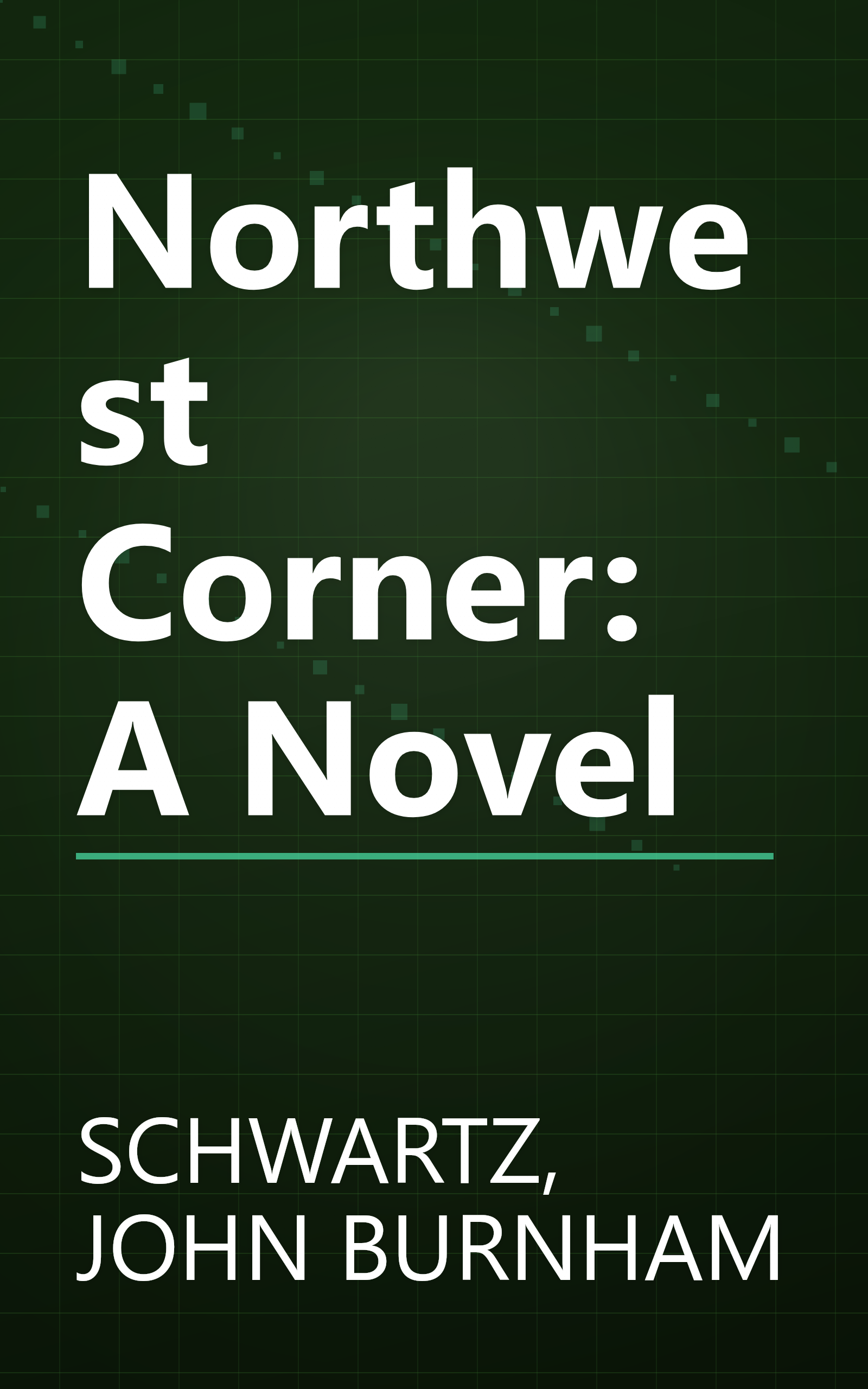 Northwest Corner: A Novel book cover
