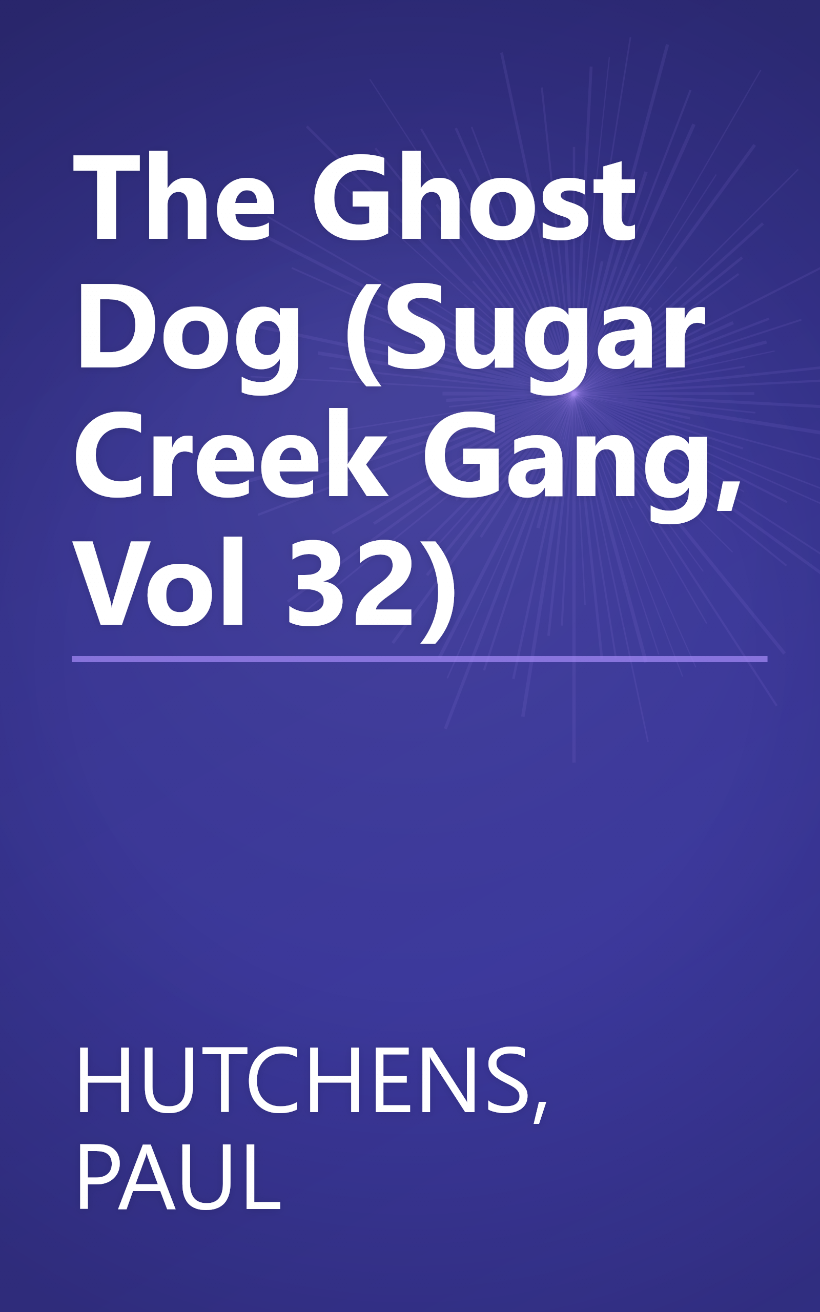 The Ghost Dog (Sugar Creek Gang, Vol 32) book cover