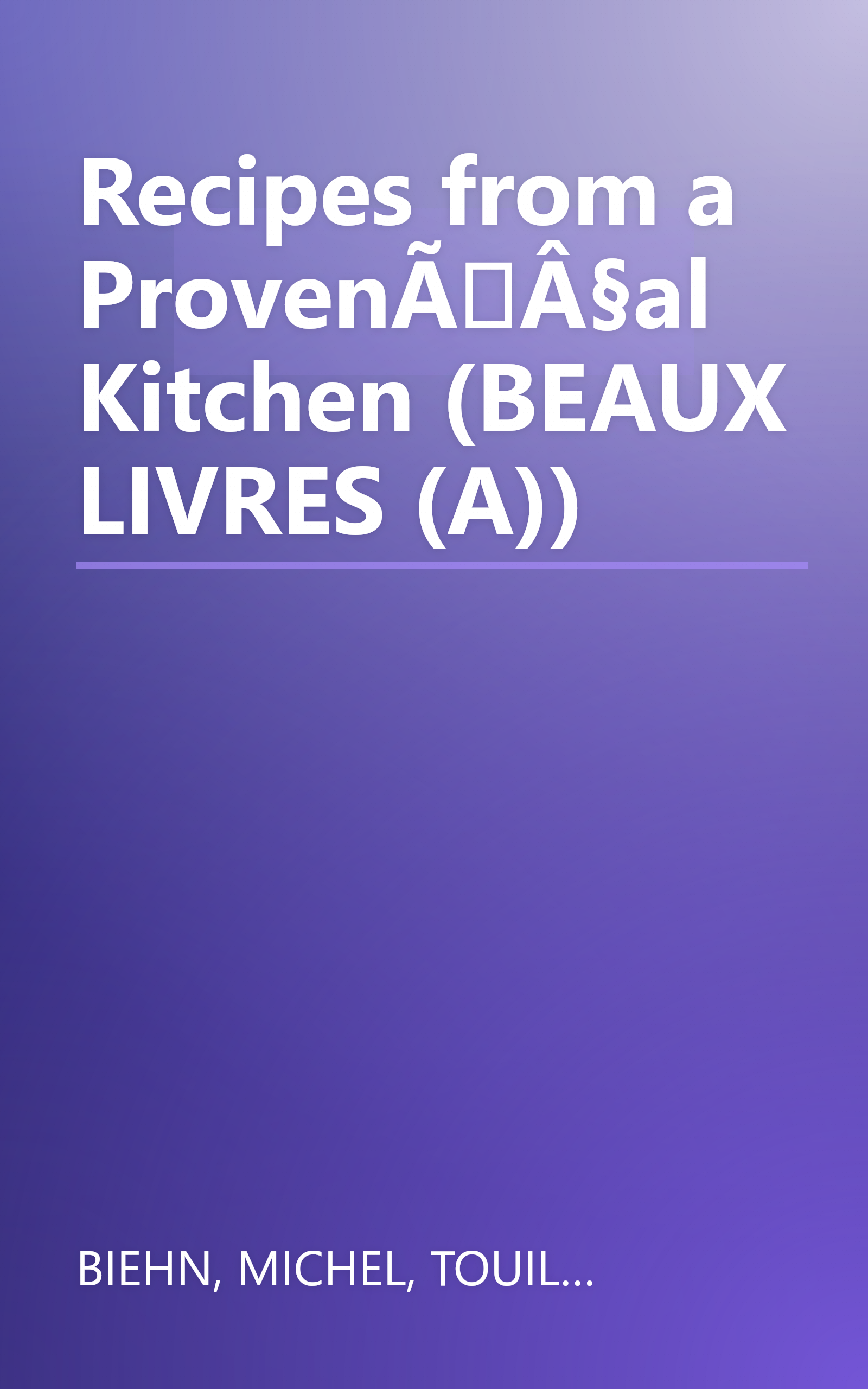 Recipes from a ProvenÃÂ§al Kitchen (BEAUX LIVRES (A)) book cover