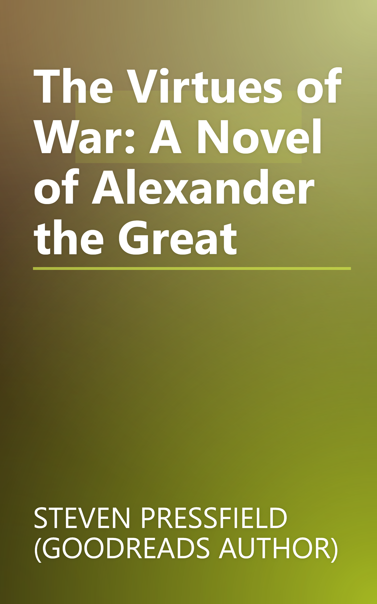 The Virtues of War: A Novel of Alexander the Great book cover