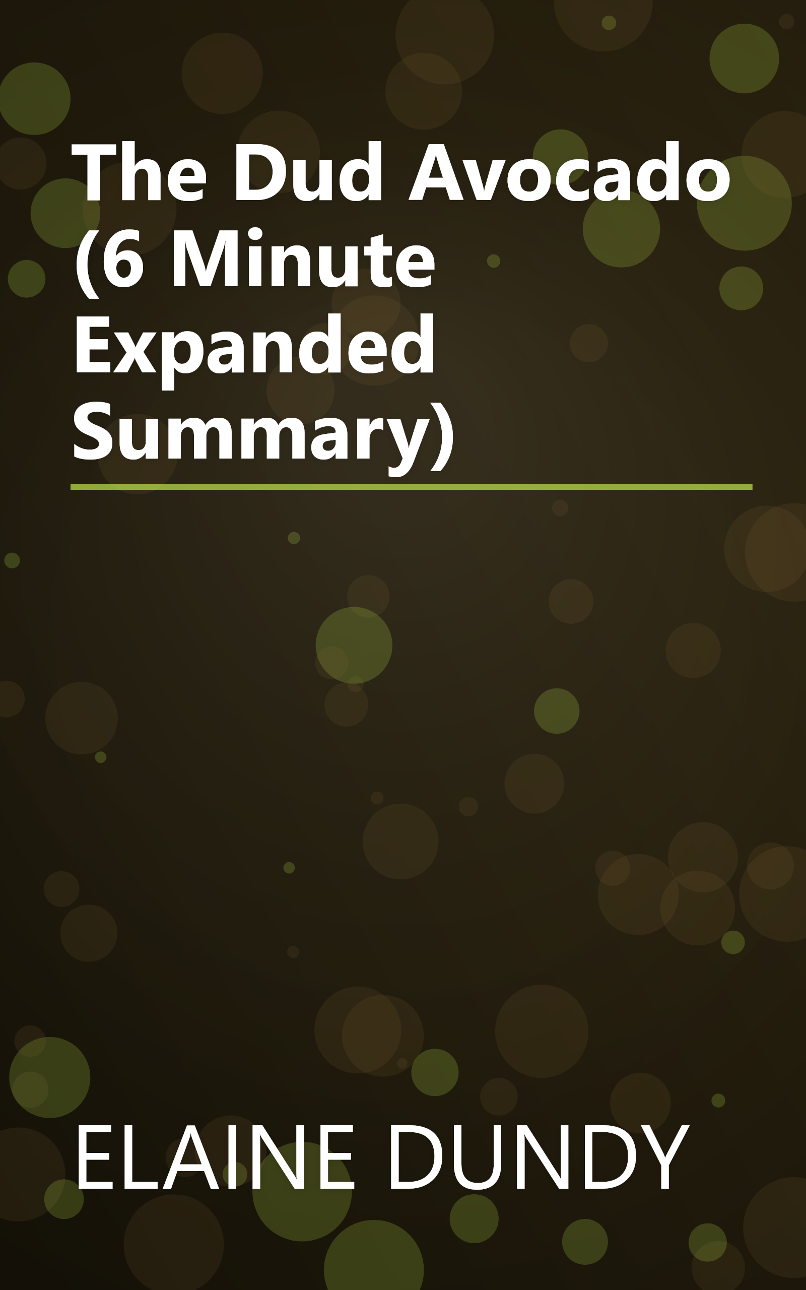 The Dud Avocado (6 Minute   Expanded Summary) book cover
