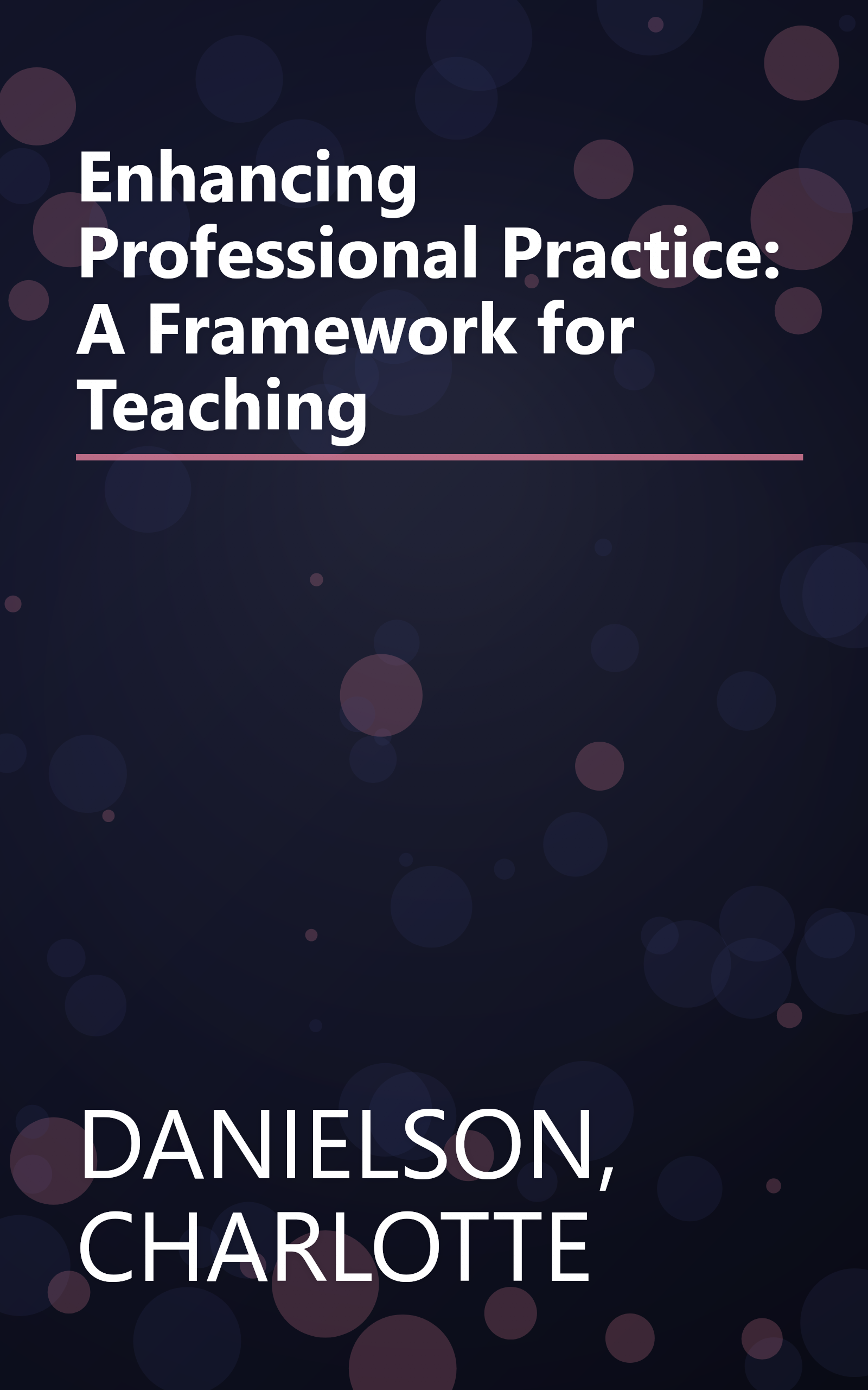 Enhancing Professional Practice: A Framework for Teaching book cover