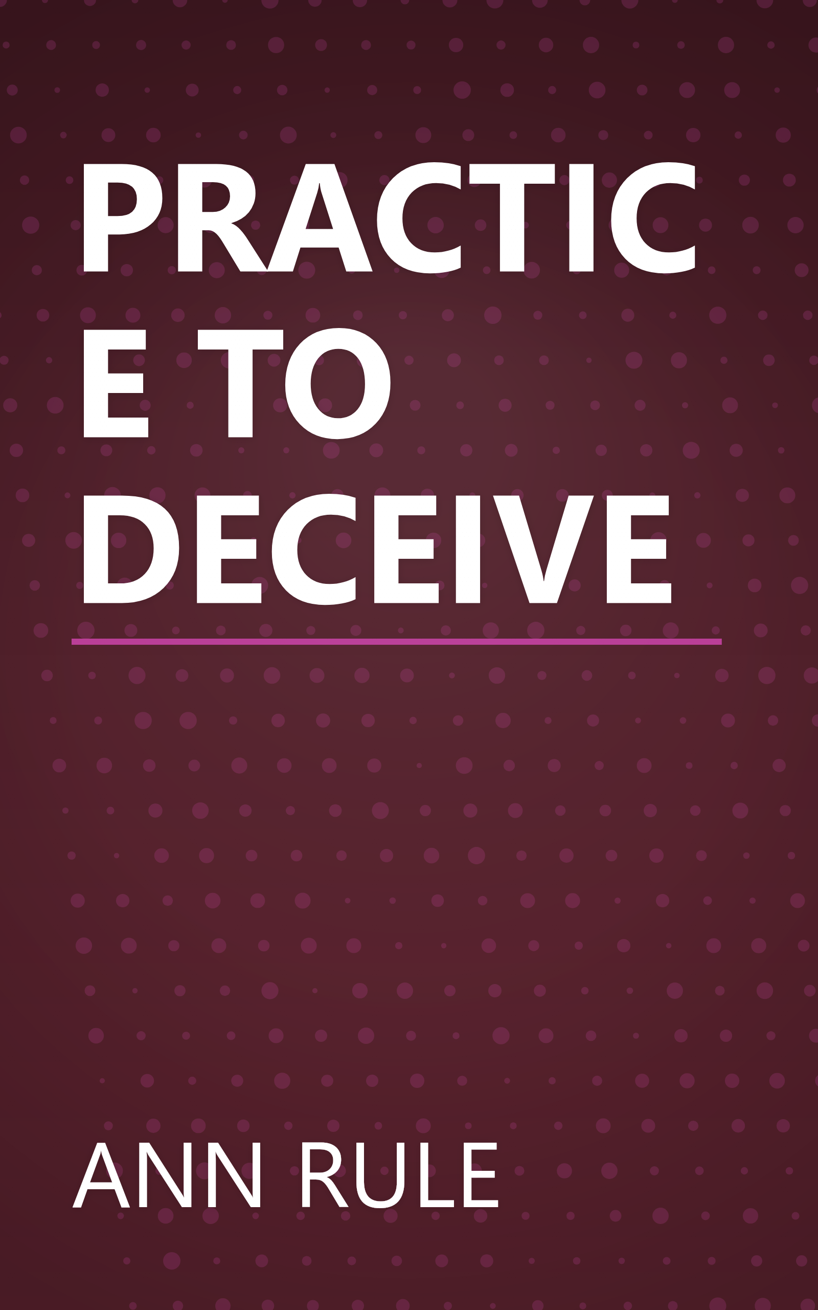 PRACTICE TO DECEIVE book cover