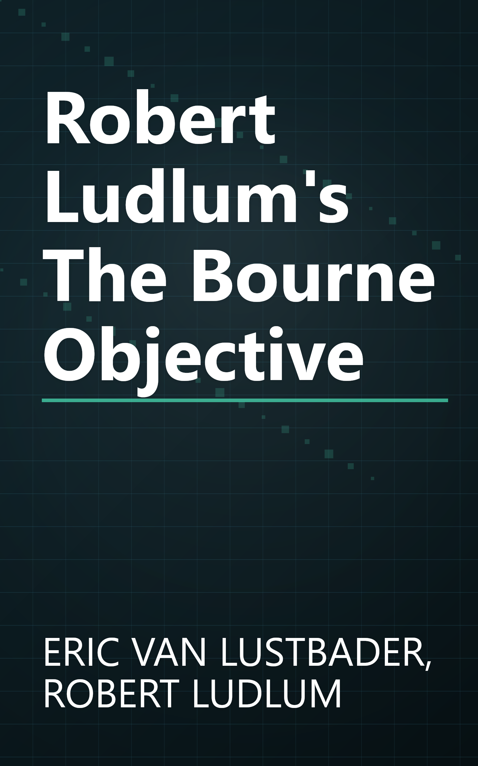 Robert Ludlum's The Bourne Objective book cover