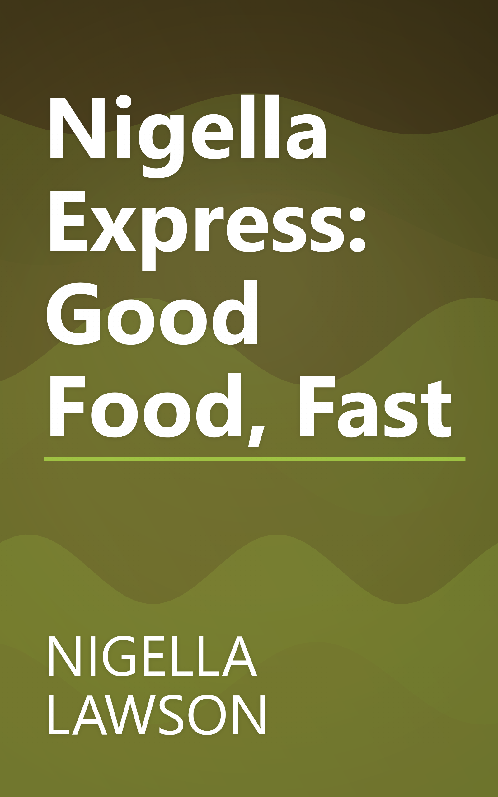 Nigella Express: Good Food, Fast book cover