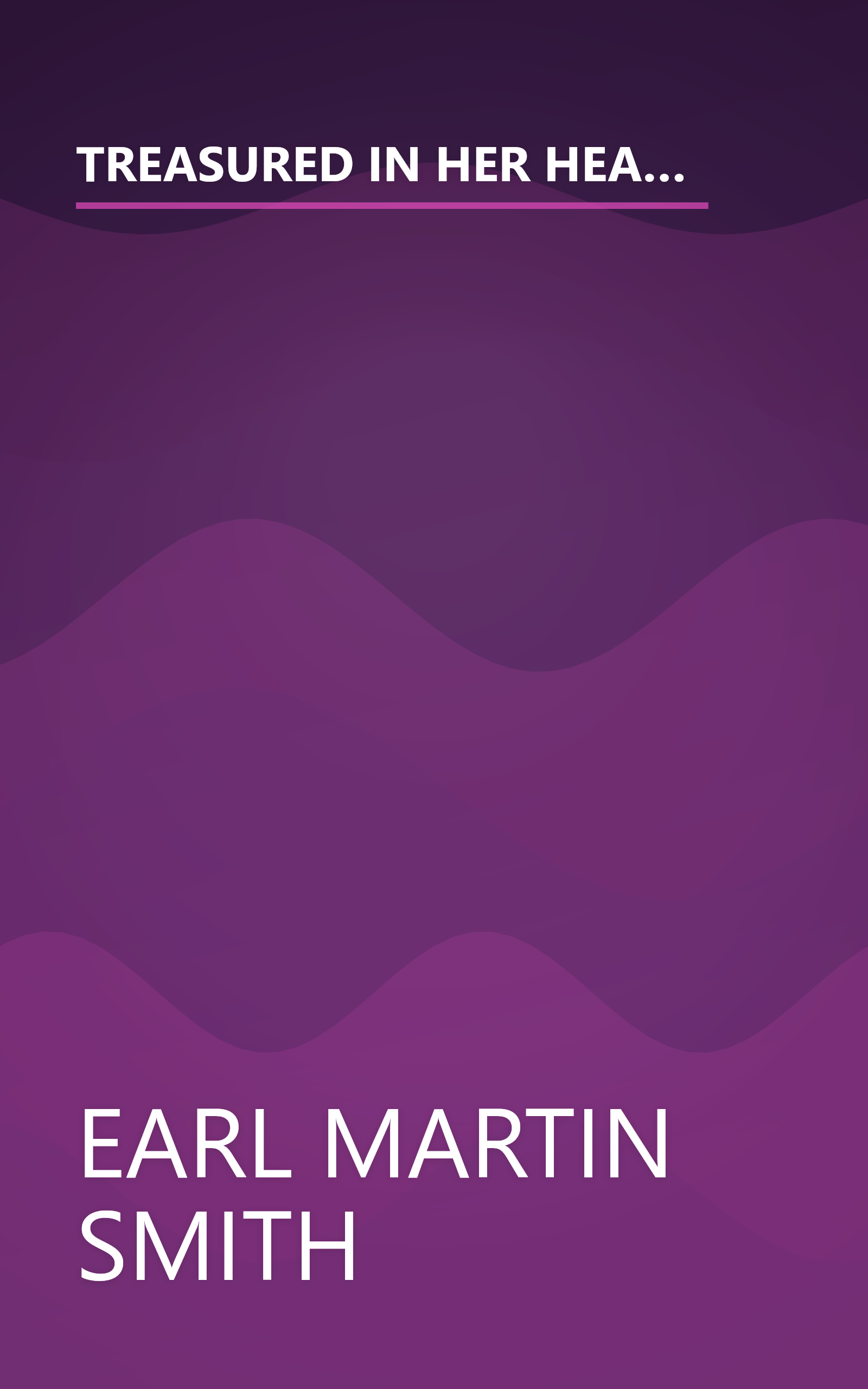 TREASURED IN HER HEART: A NOVEL [STORY] BASED ON THE LIFE OF JESUS [LETTERS FROM MARY TO ELIZABETH, LUKE & JOHN] book cover