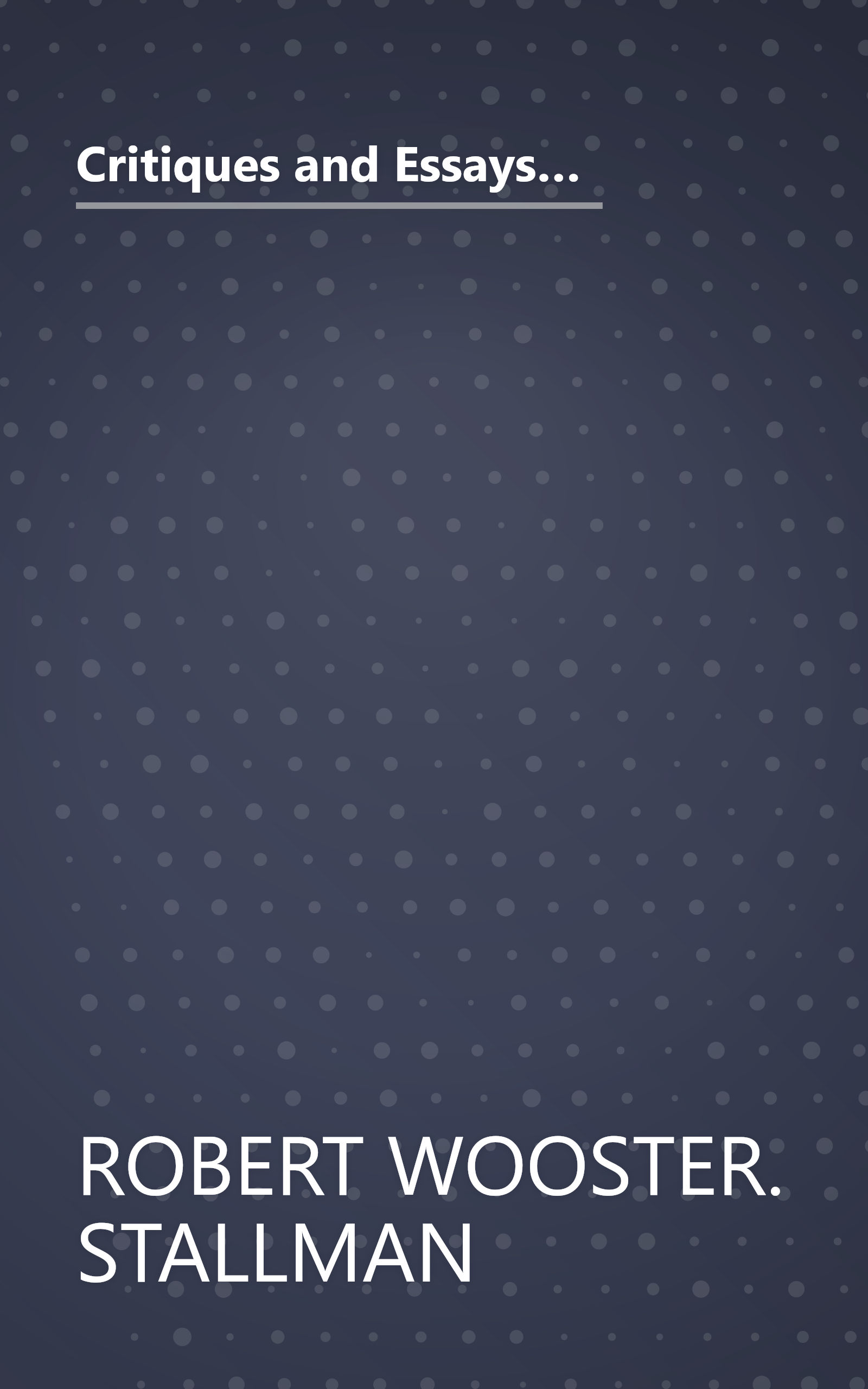 Critiques and Essays in Criticism, 1920-1948: Representing the Achievement of Modern British and American Critics. book cover