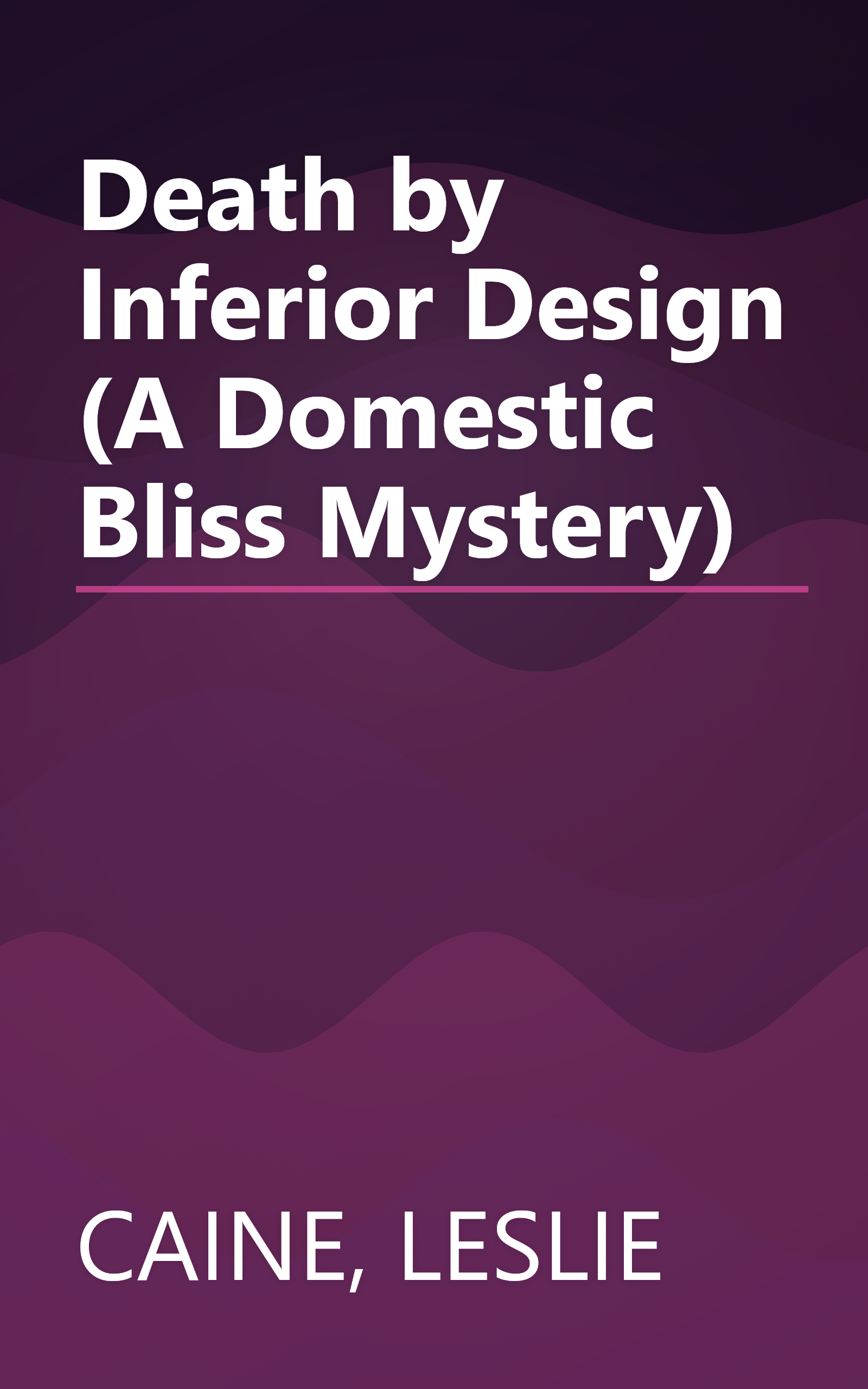 Death by Inferior Design (A Domestic Bliss Mystery) book cover