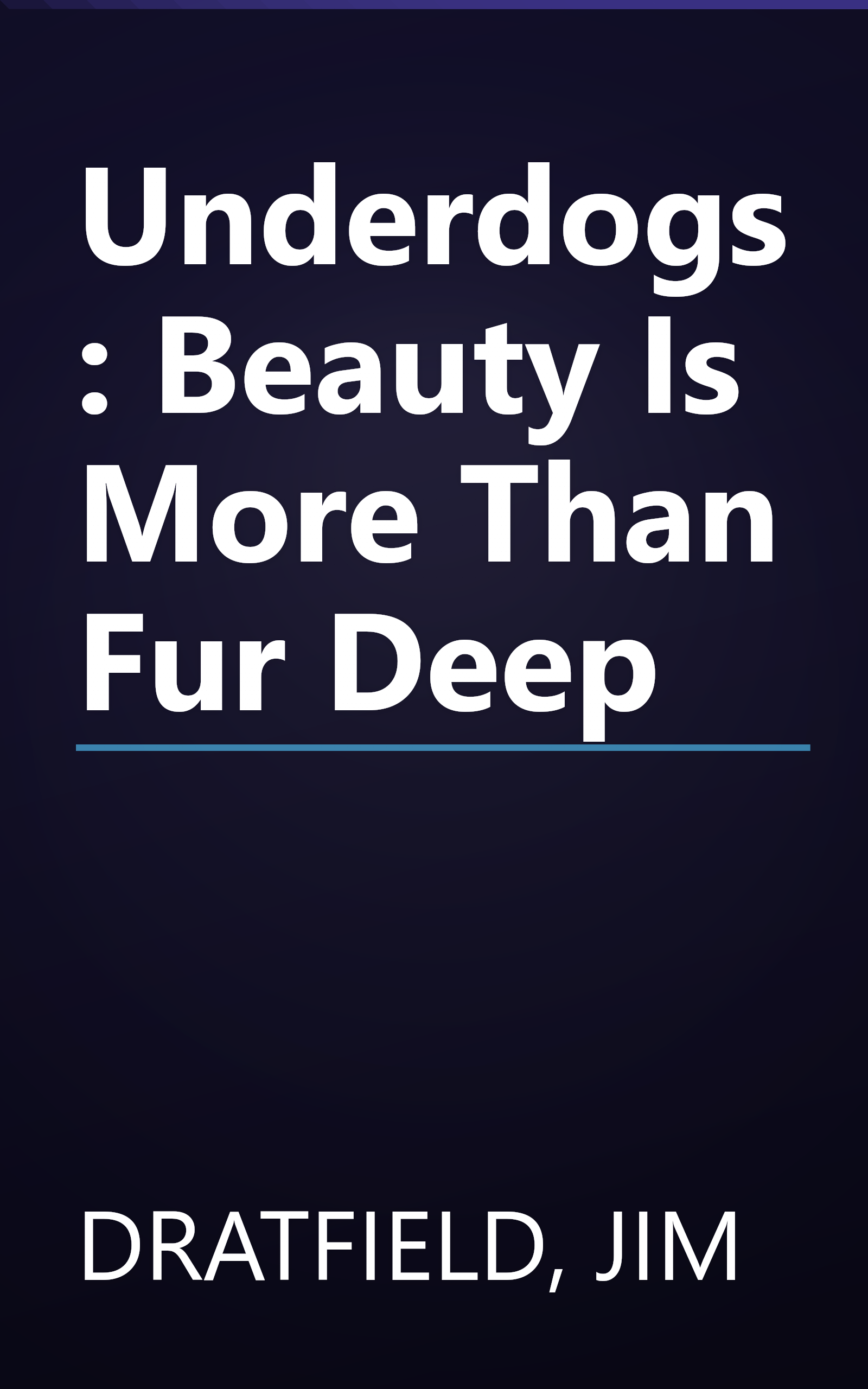 Underdogs: Beauty Is More Than Fur Deep book cover