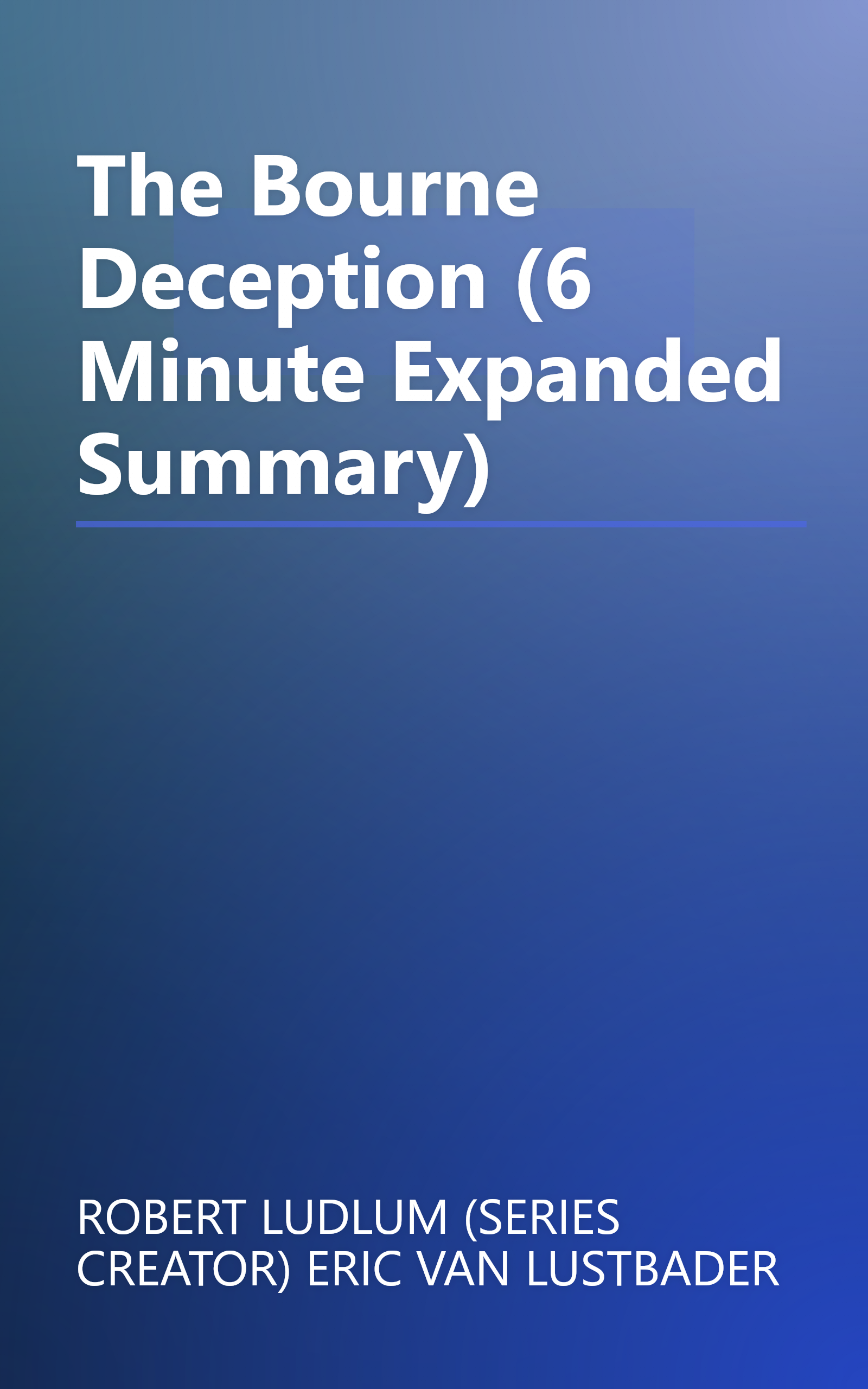 The Bourne Deception (6 Minute   Expanded Summary) book cover
