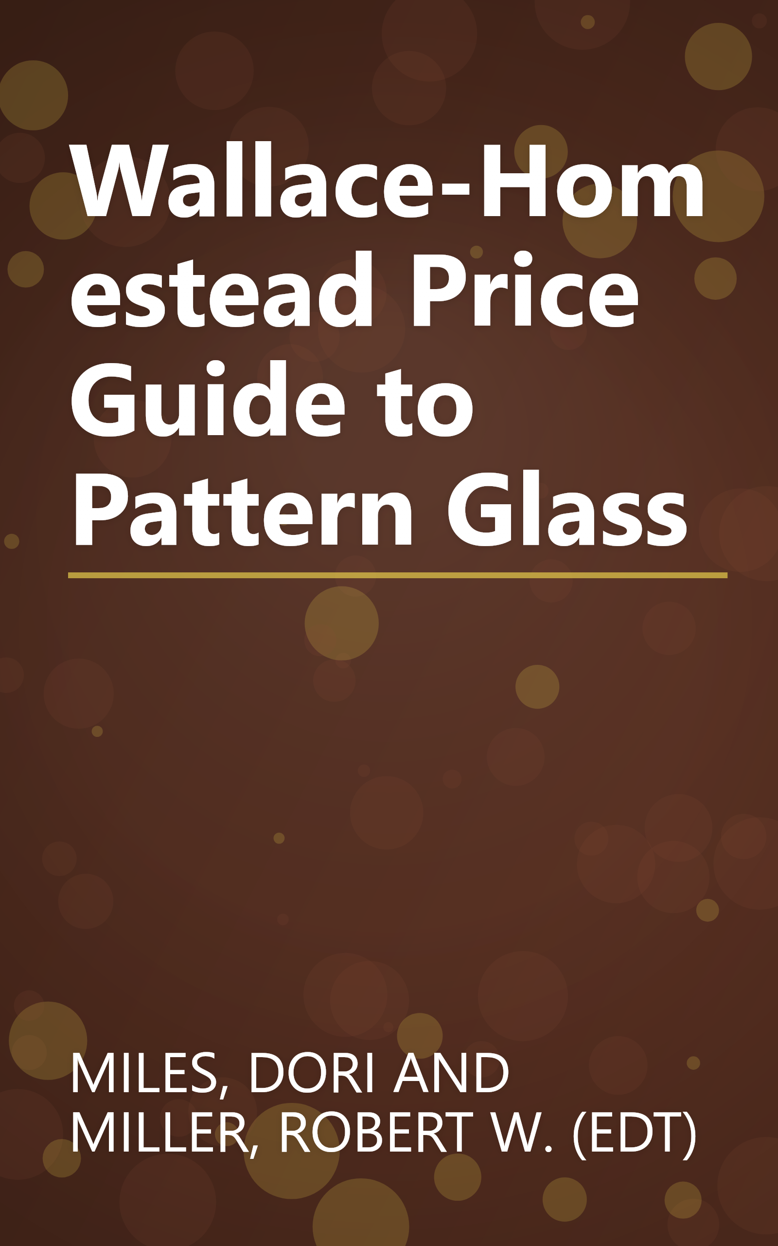 Wallace-Homestead Price Guide to Pattern Glass book cover