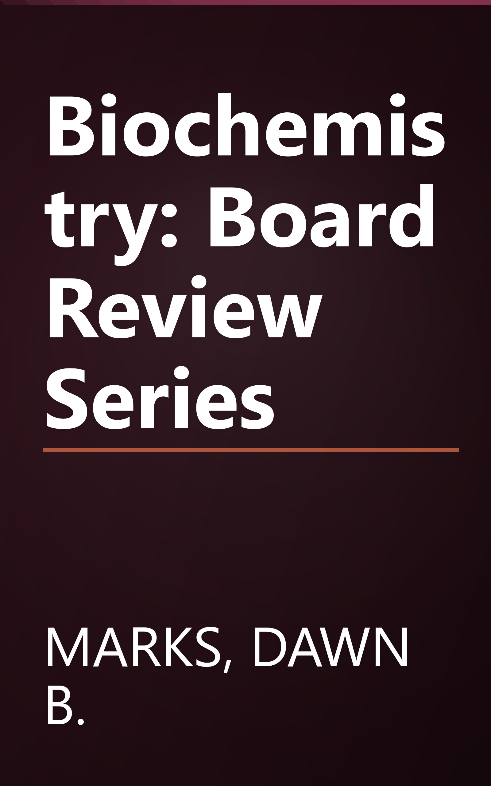 Biochemistry: Board Review Series book cover