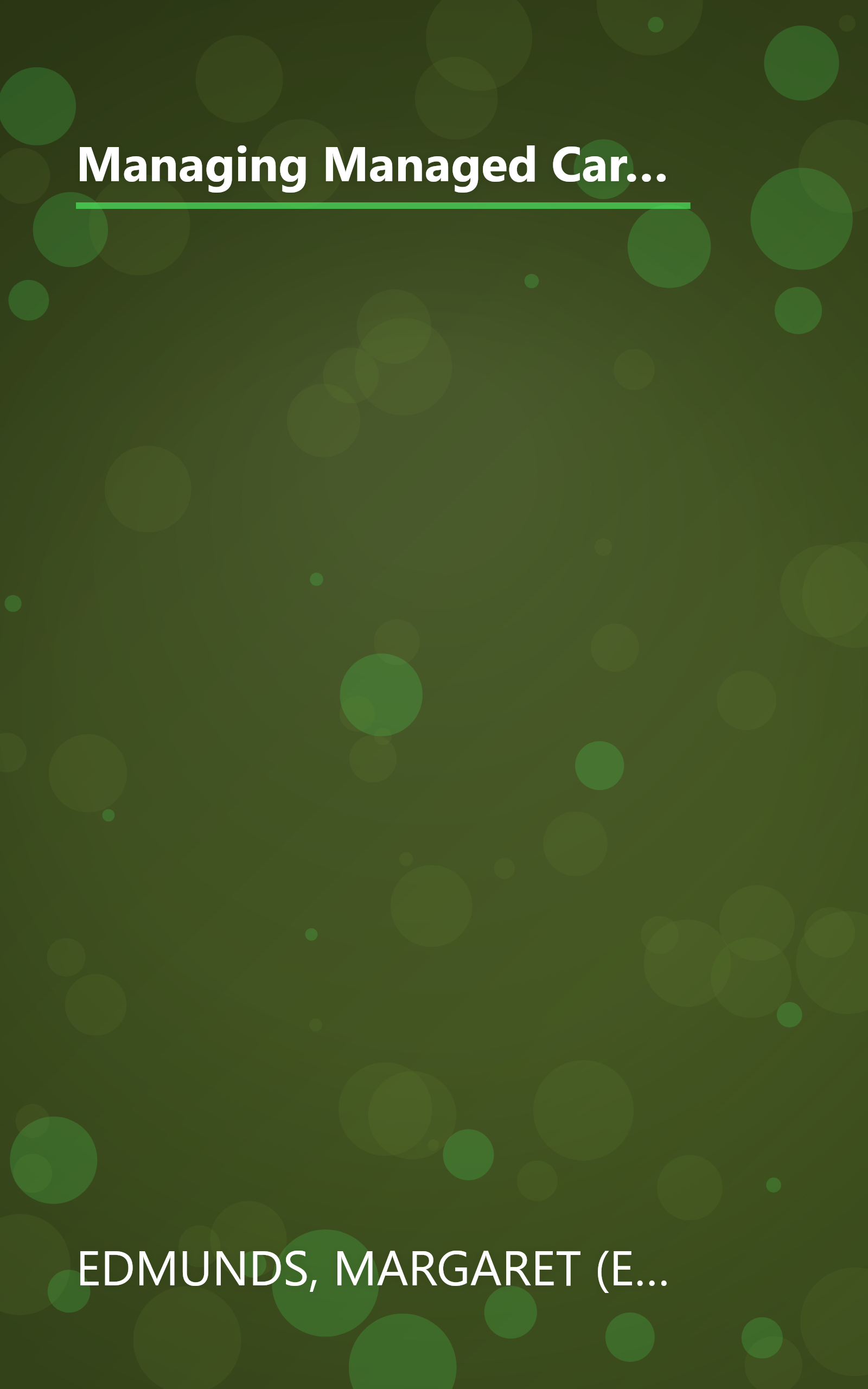 Managing Managed Care: Quality Improvement in Behavioral Health (Contributions in Women's Studies; 158) book cover