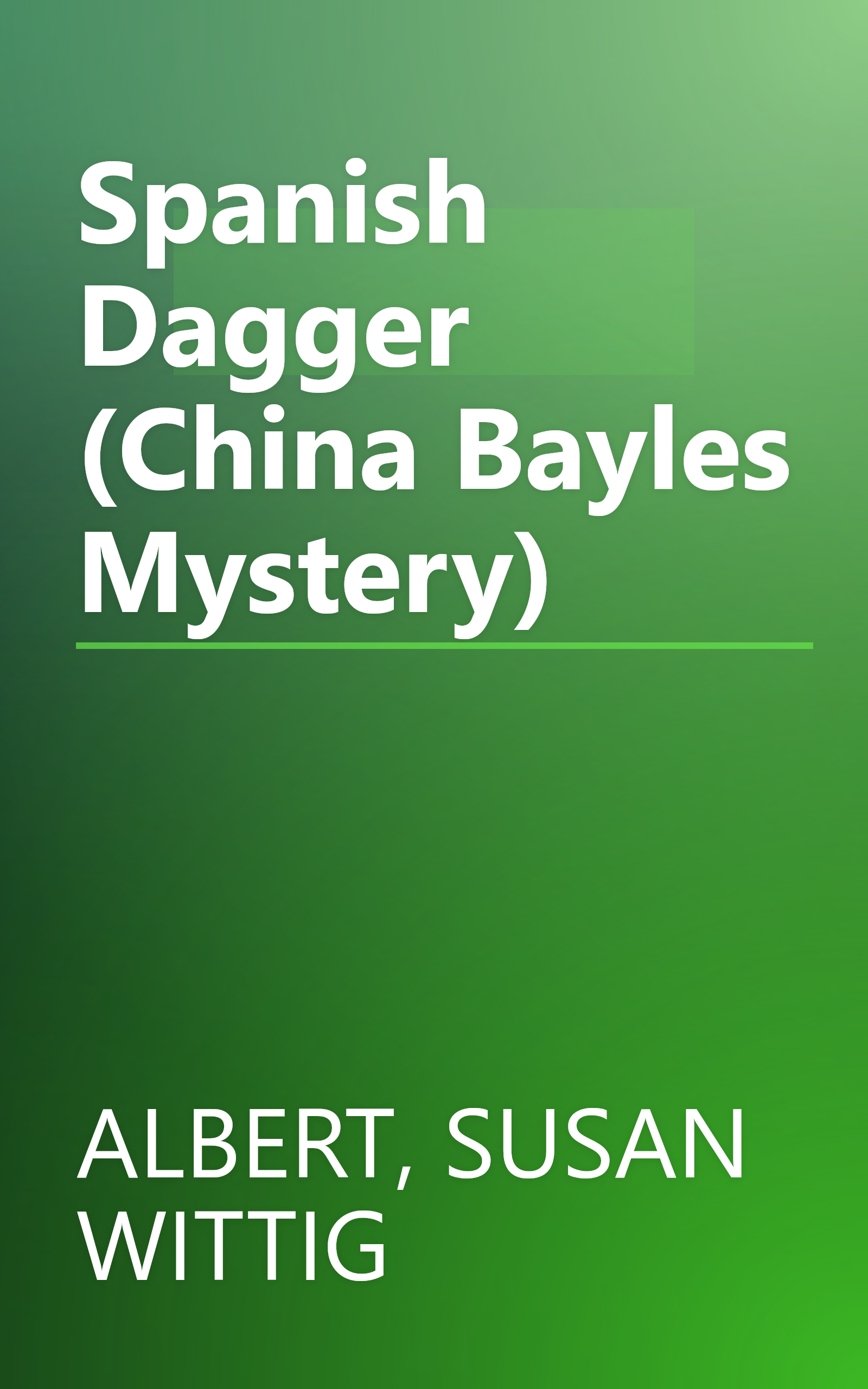 Spanish Dagger (China Bayles Mystery) book cover