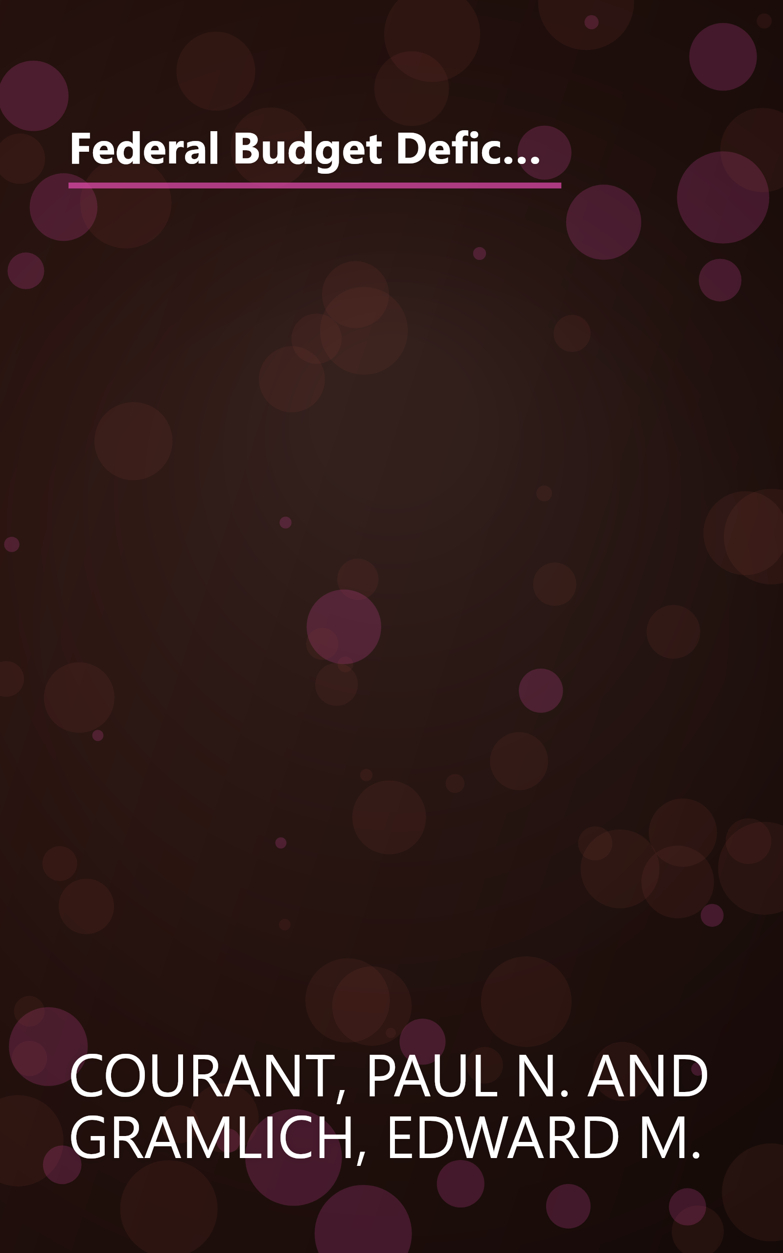 Federal Budget Deficits: America's Great Consumption Binge (Prentice-Hall International Series in Systems and Control Engineering) book cover