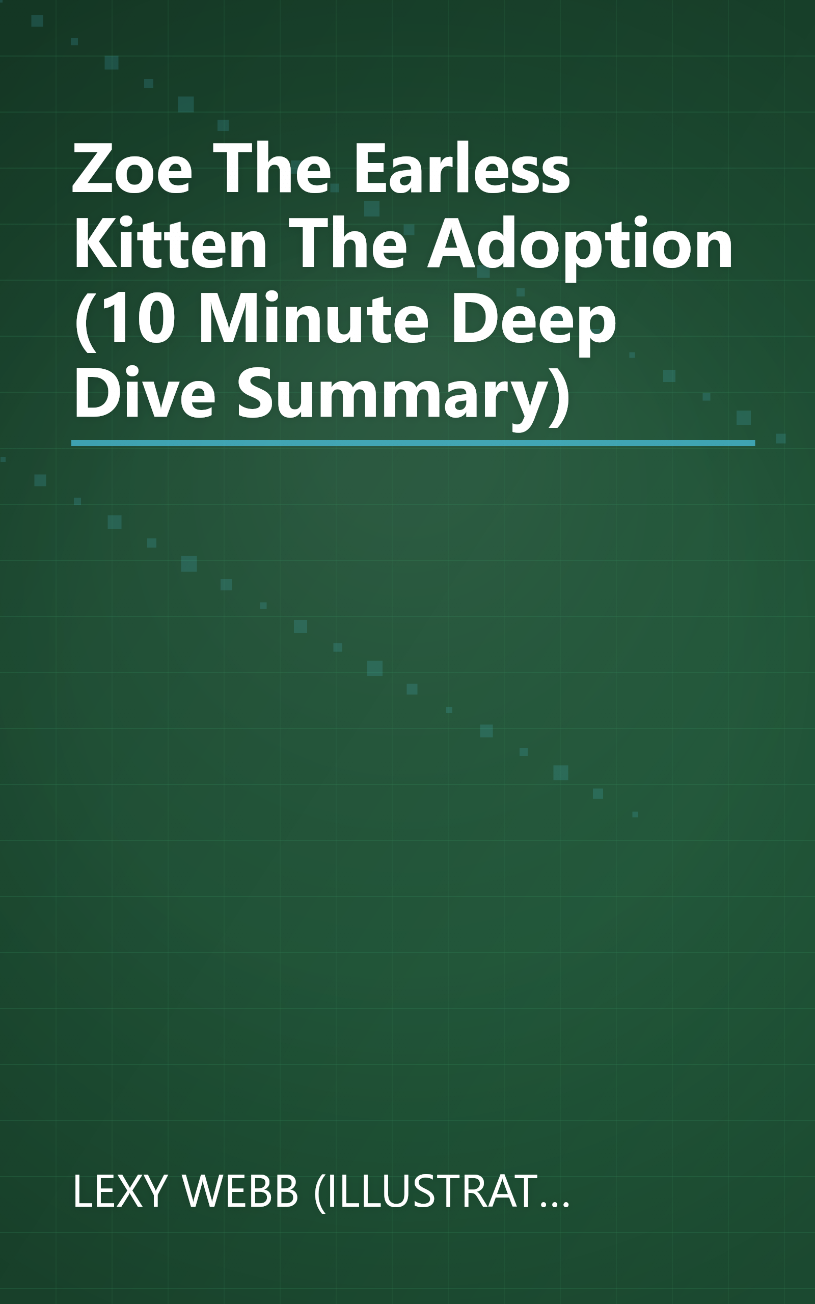 Zoe The Earless Kitten  The Adoption (10 Minute   Deep Dive Summary) book cover