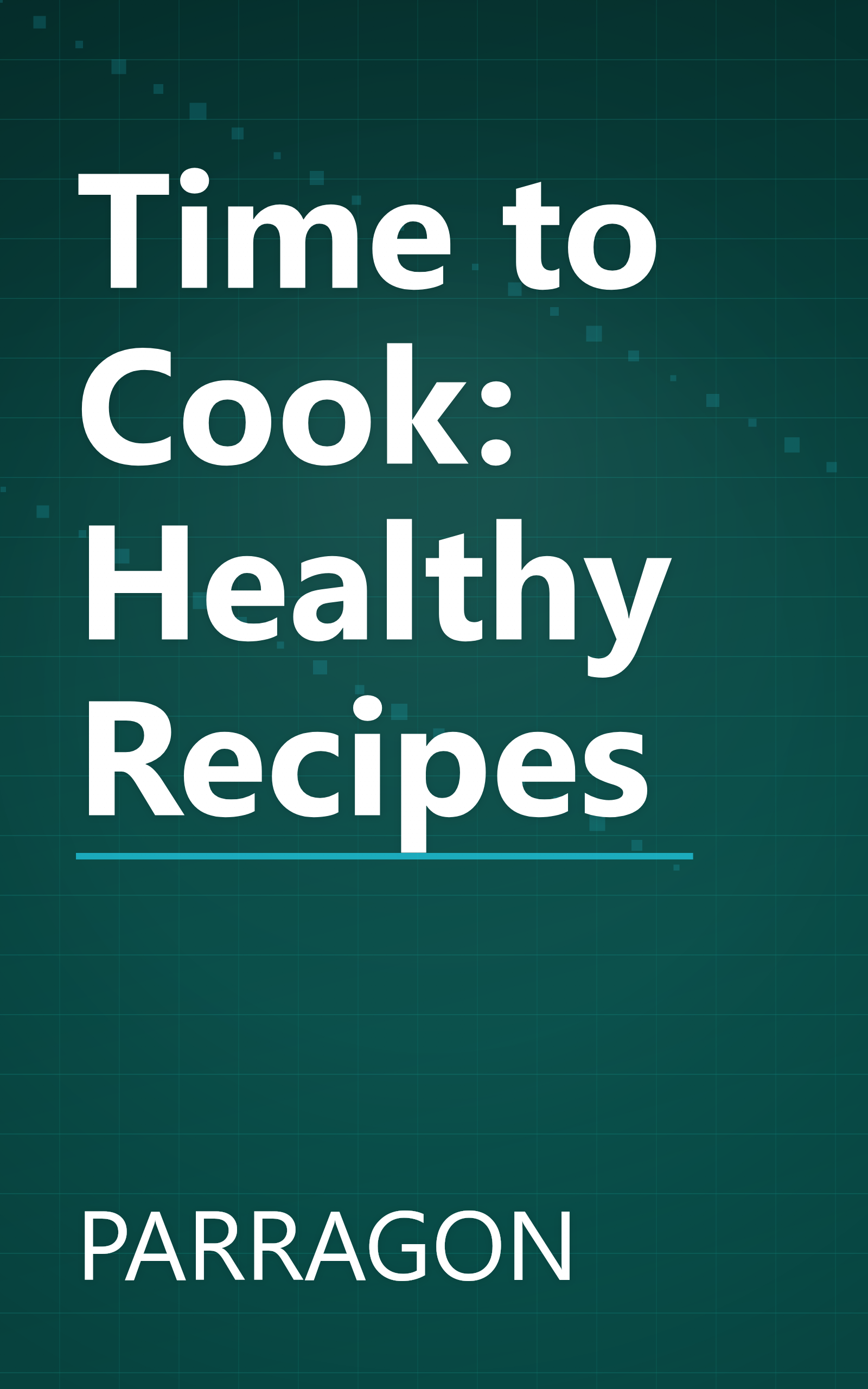 Time to Cook: Healthy Recipes book cover