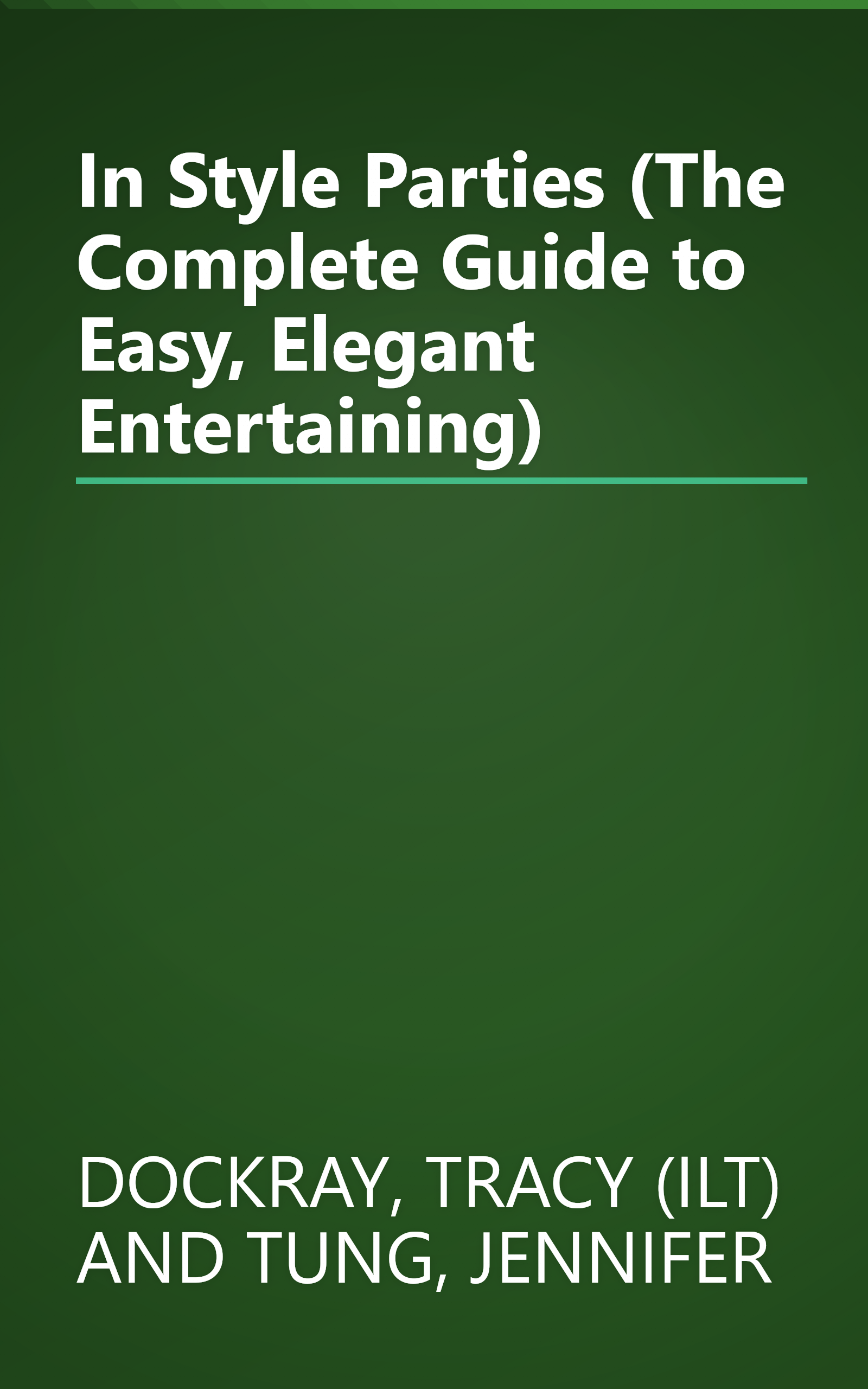 In Style Parties (The Complete Guide to Easy, Elegant Entertaining) book cover