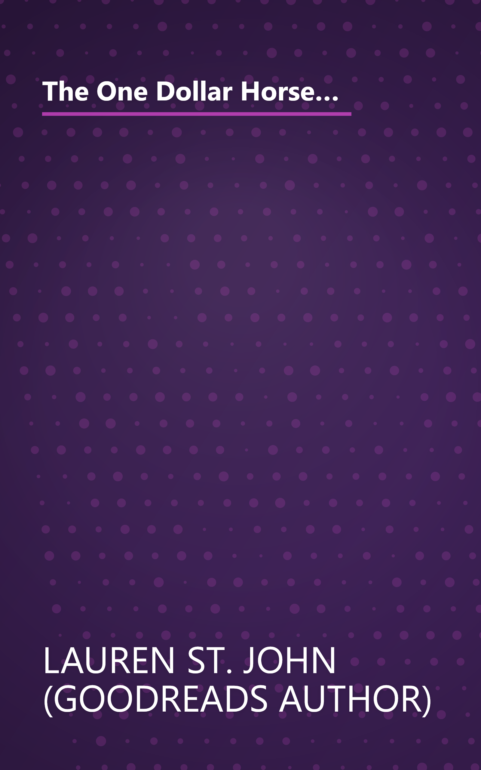 The One Dollar Horse Series 3 Books Bundle  The One Dollar Horse Race The Wind Fire Storm  (10 Minute   Deep Dive Summary) book cover