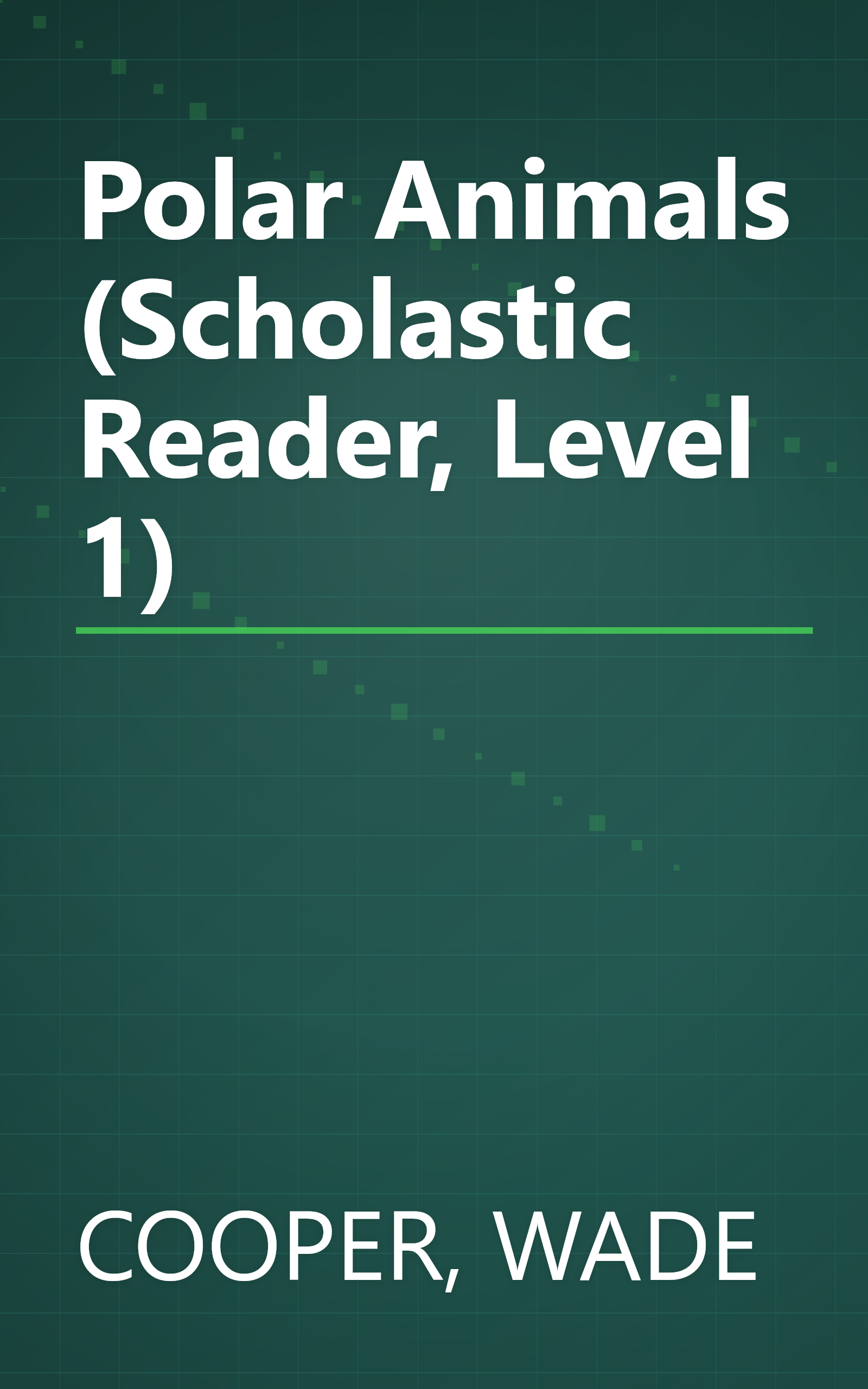 Polar Animals (Scholastic Reader, Level 1) book cover