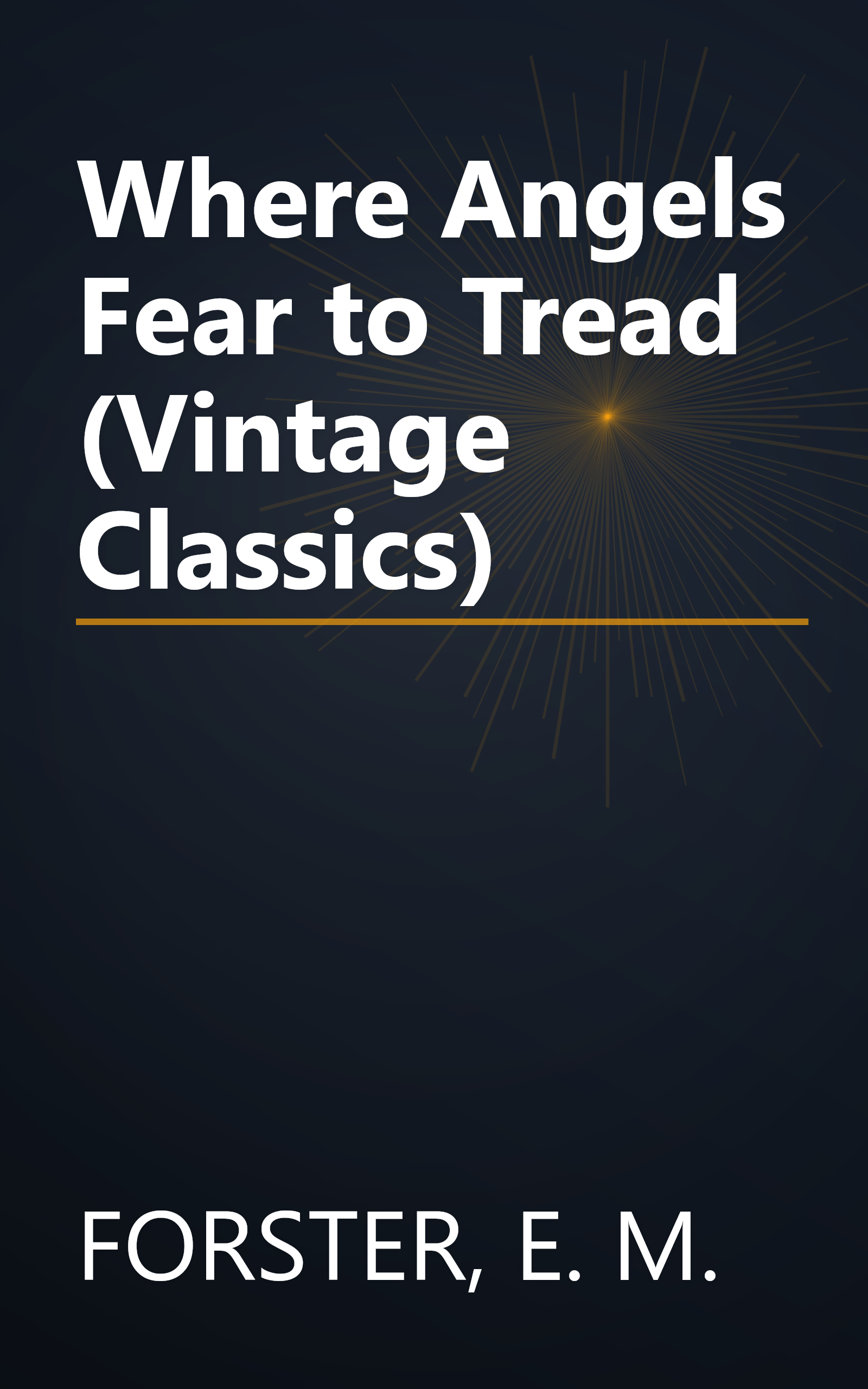 Where Angels Fear to Tread (Vintage Classics) book cover