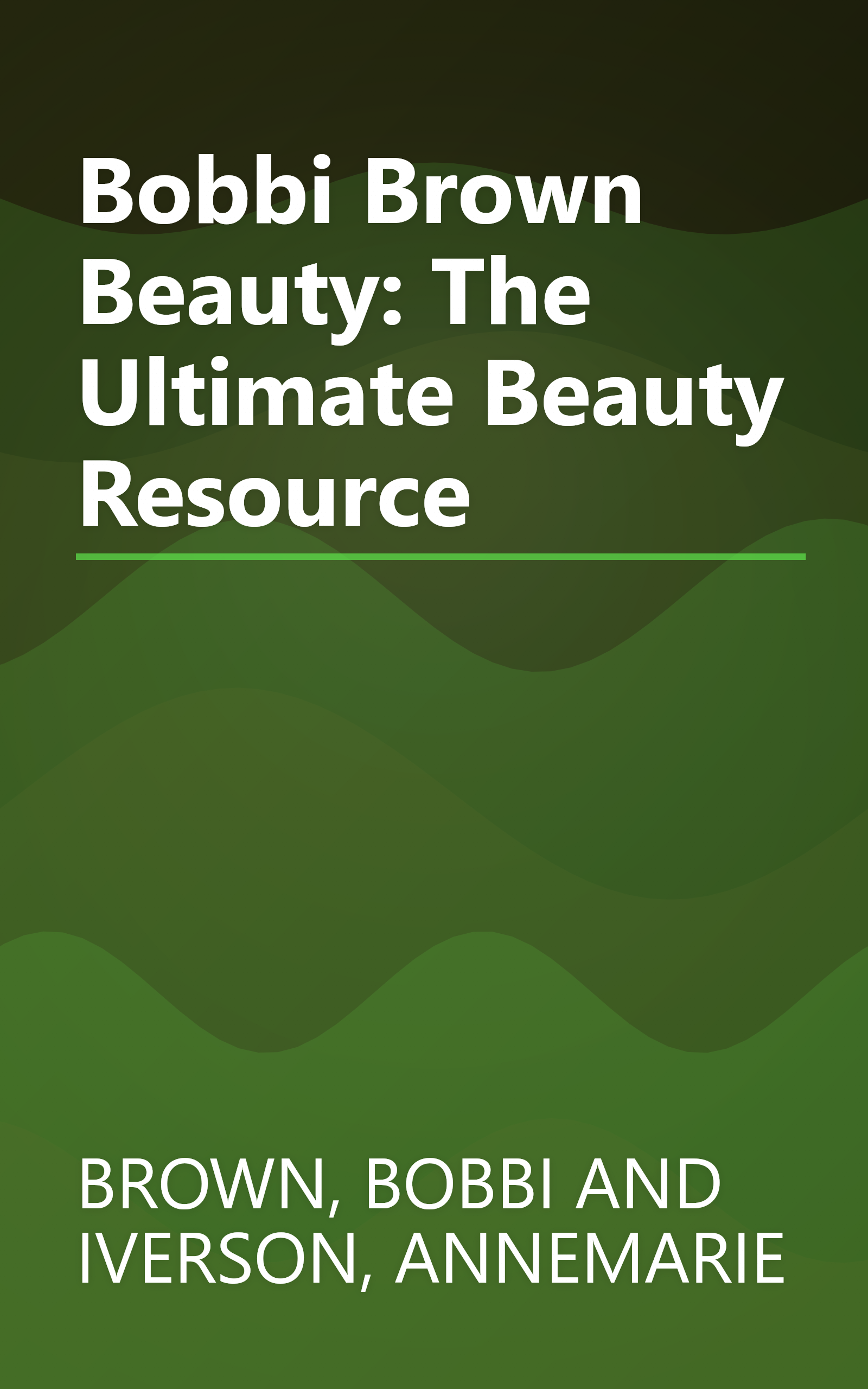 Bobbi Brown Beauty: The Ultimate Beauty Resource book cover