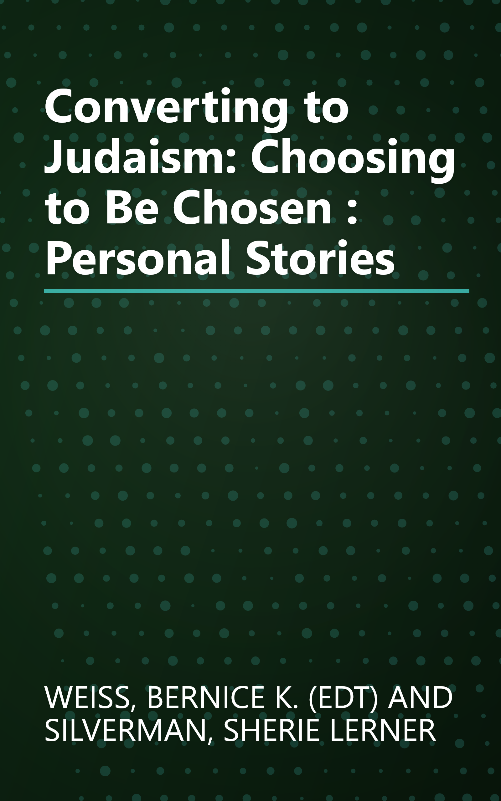 Converting to Judaism: Choosing to Be Chosen : Personal Stories book cover