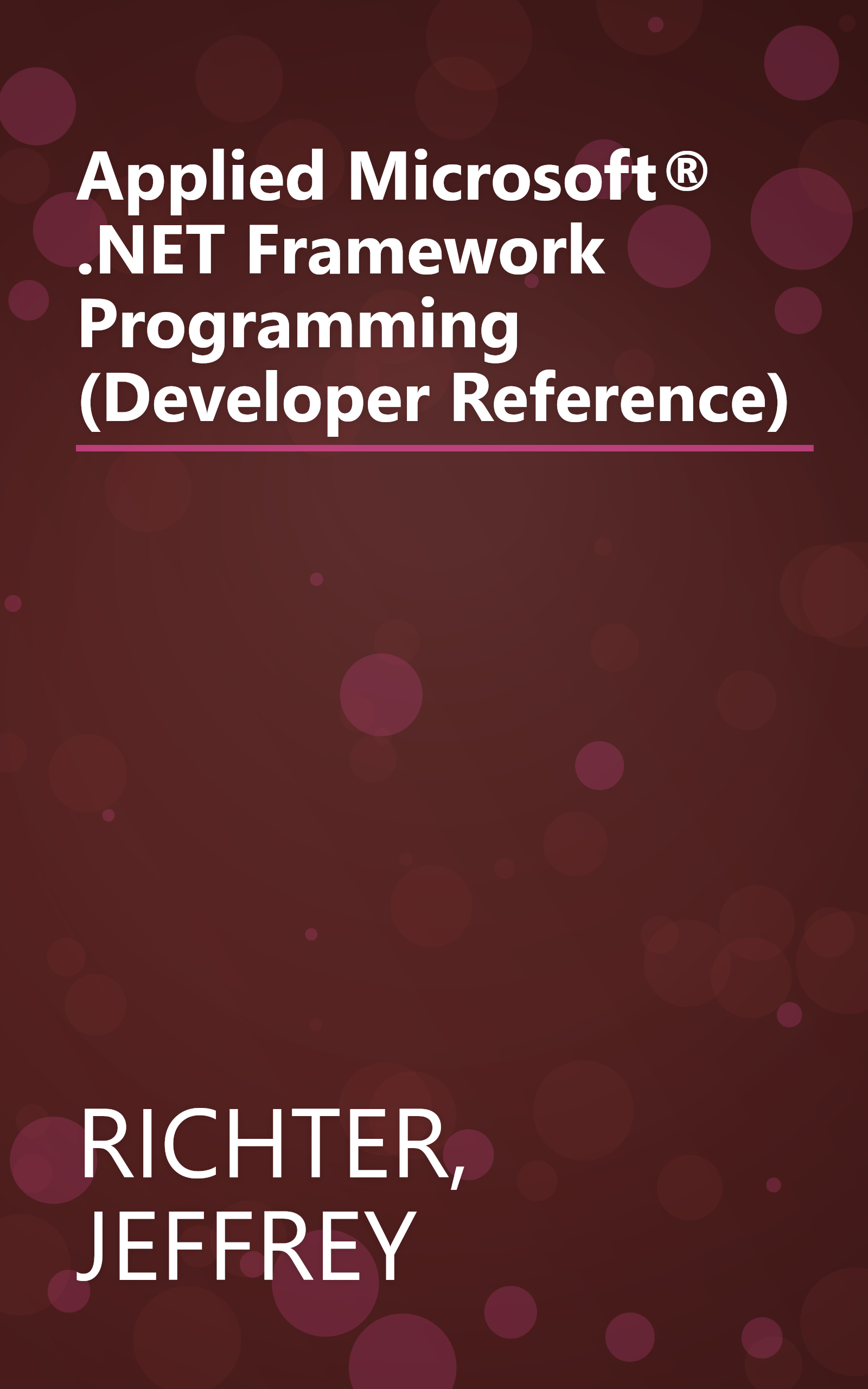 Applied Microsoft® .NET Framework Programming (Developer Reference) book cover