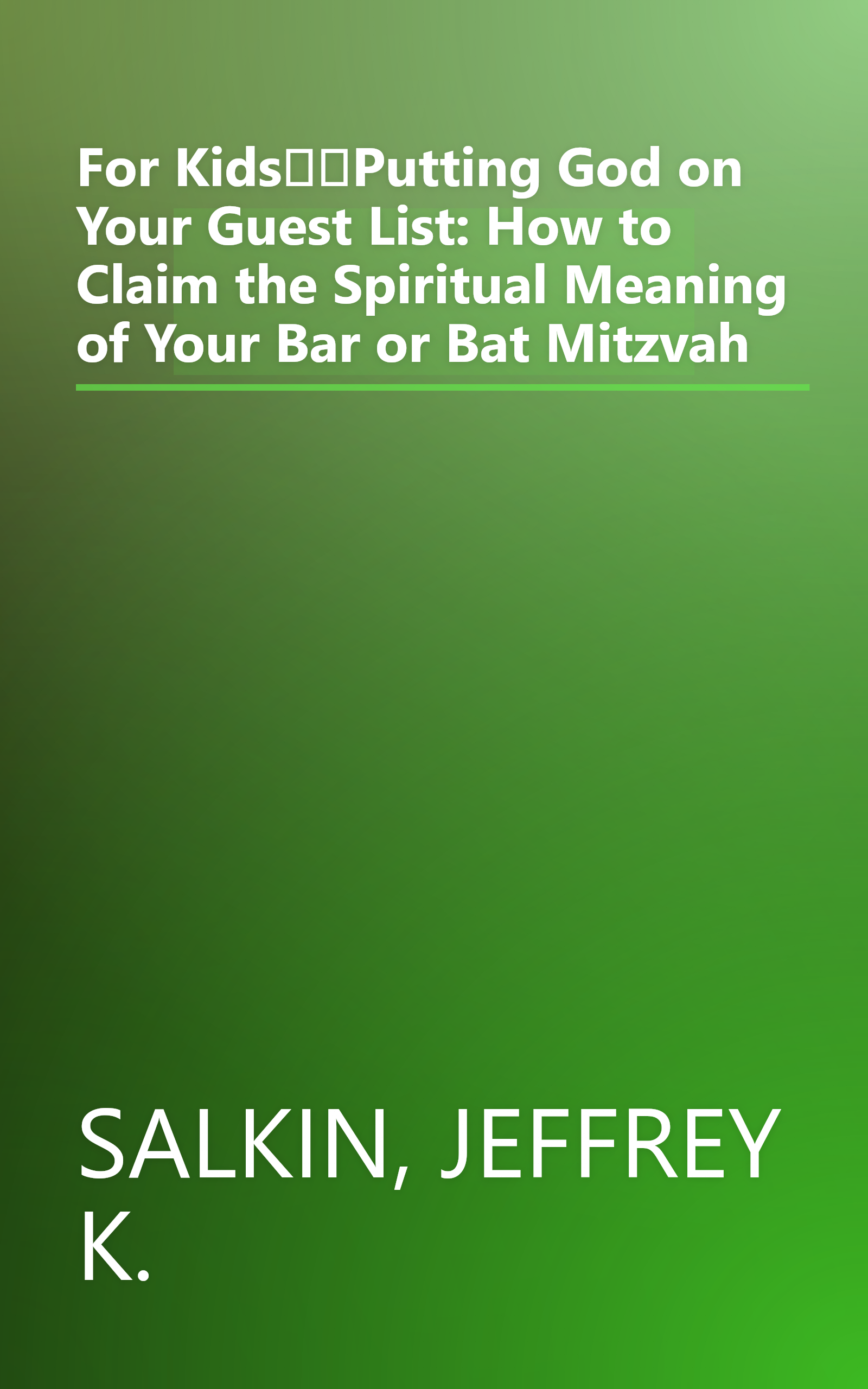 For KidsPutting God on Your Guest List: How to Claim the Spiritual Meaning of Your Bar or Bat Mitzvah book cover