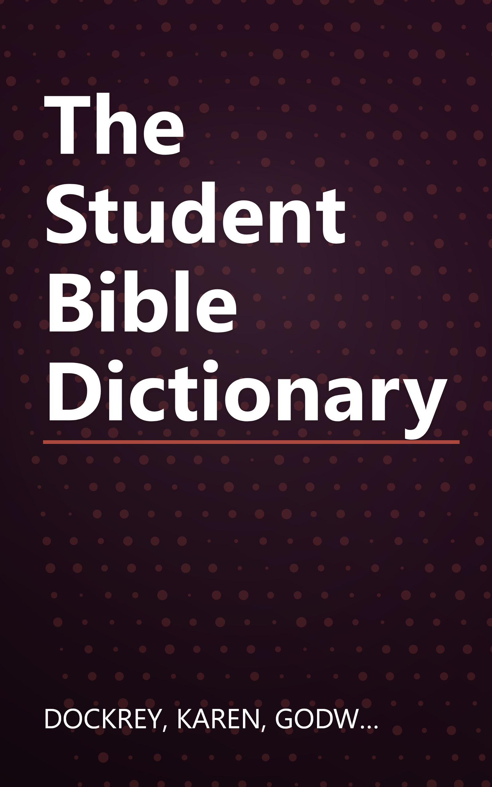 The Student Bible Dictionary book cover