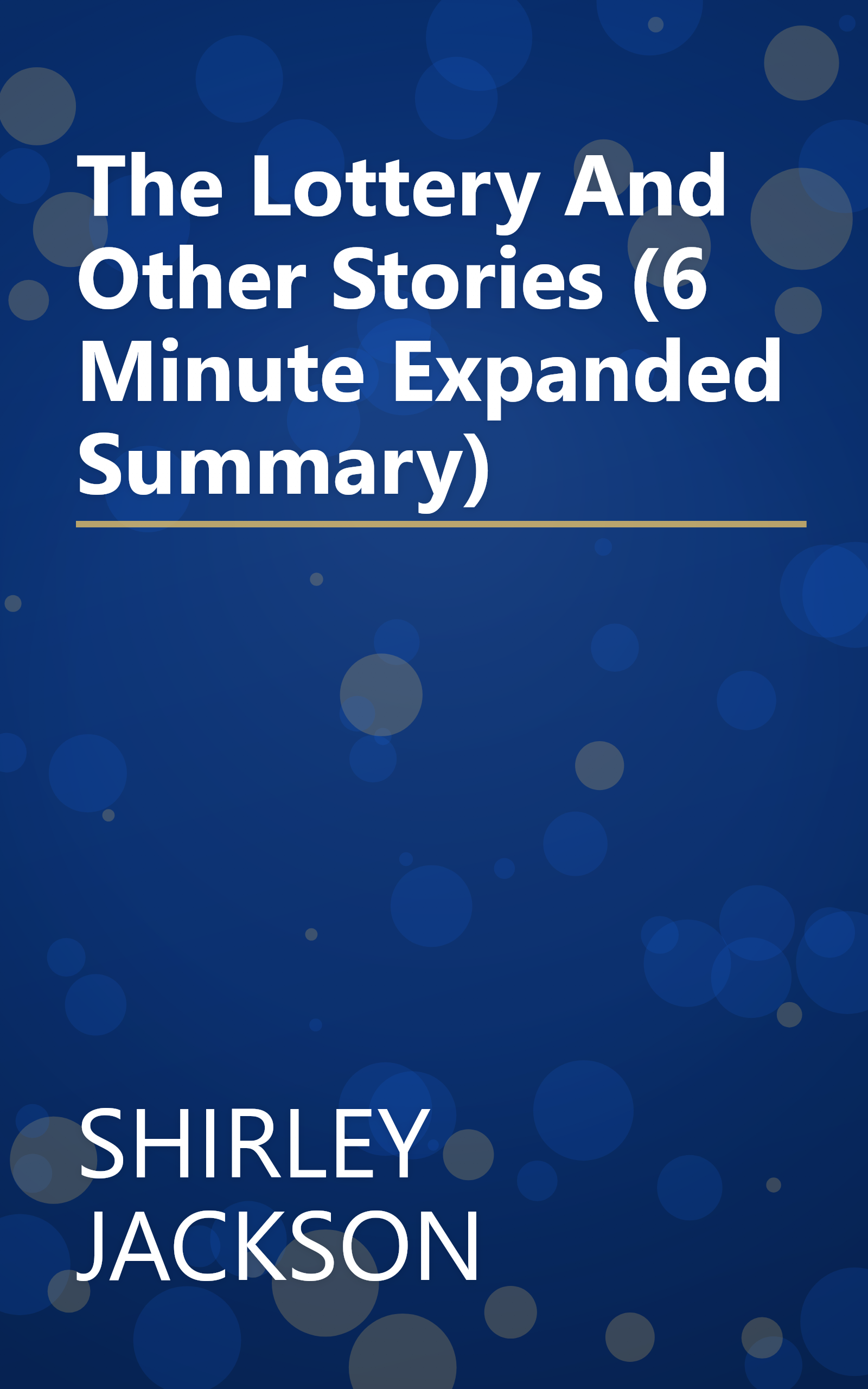 The Lottery And Other Stories (6 Minute   Expanded Summary) book cover