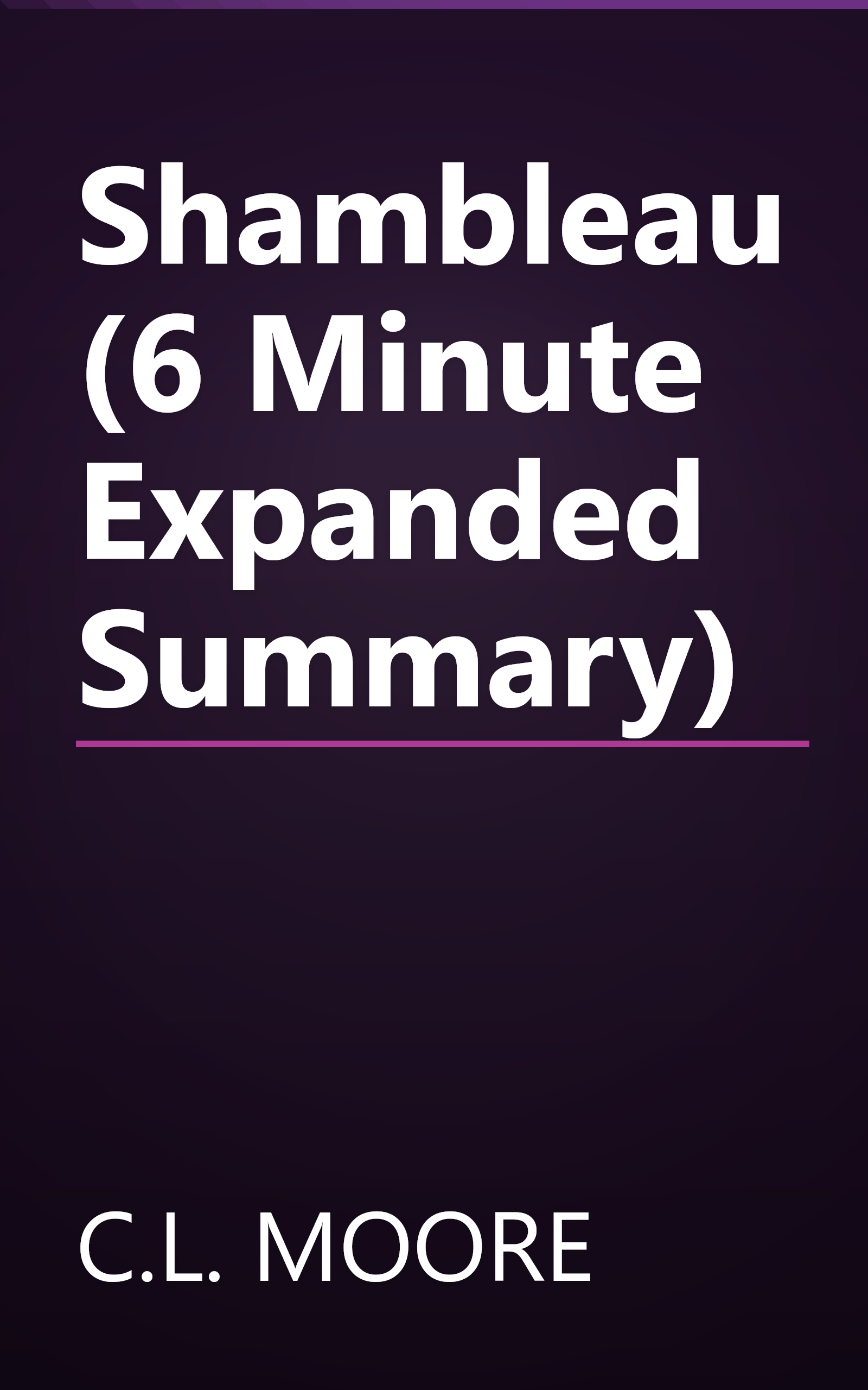 Shambleau (6 Minute   Expanded Summary) book cover