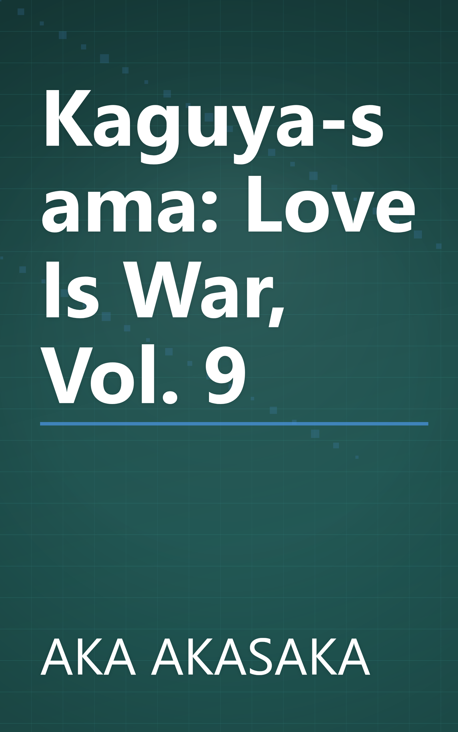 Kaguya-sama: Love Is War, Vol. 9 book cover