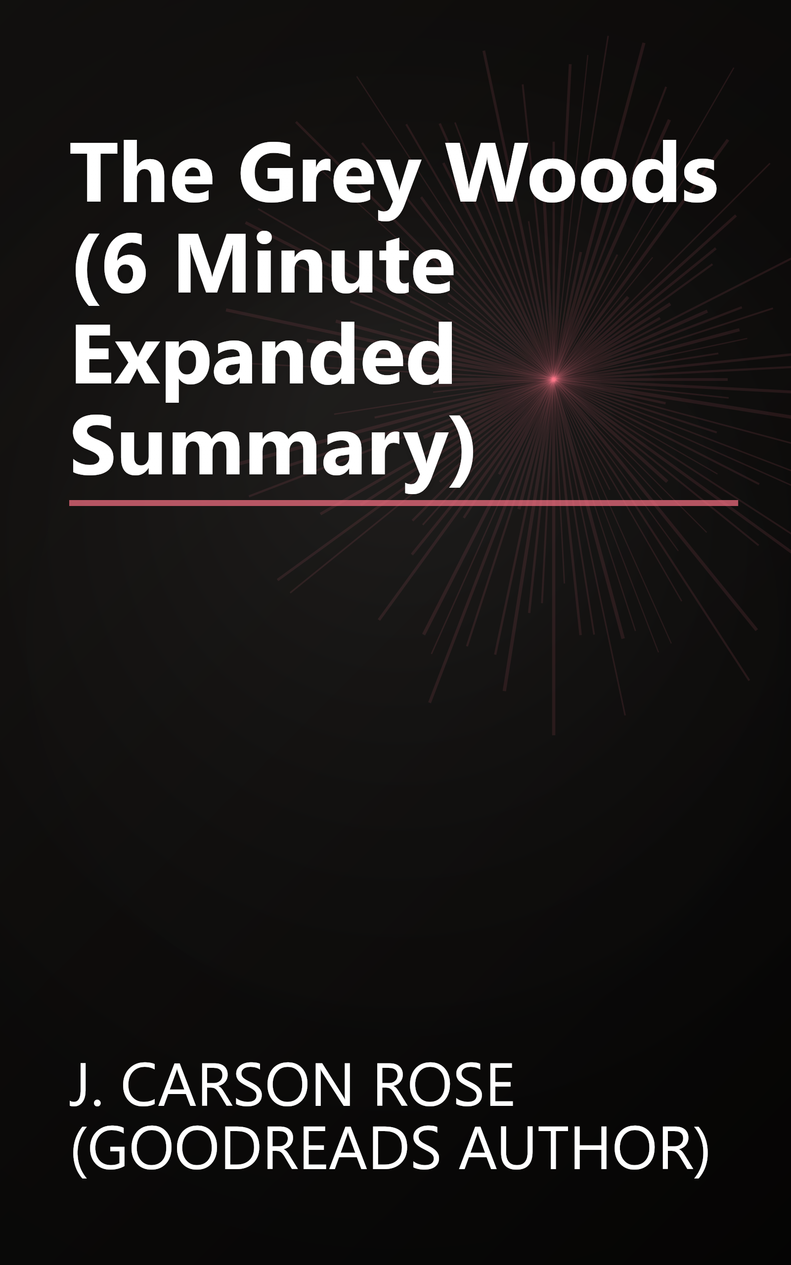 The Grey Woods (6 Minute   Expanded Summary) book cover