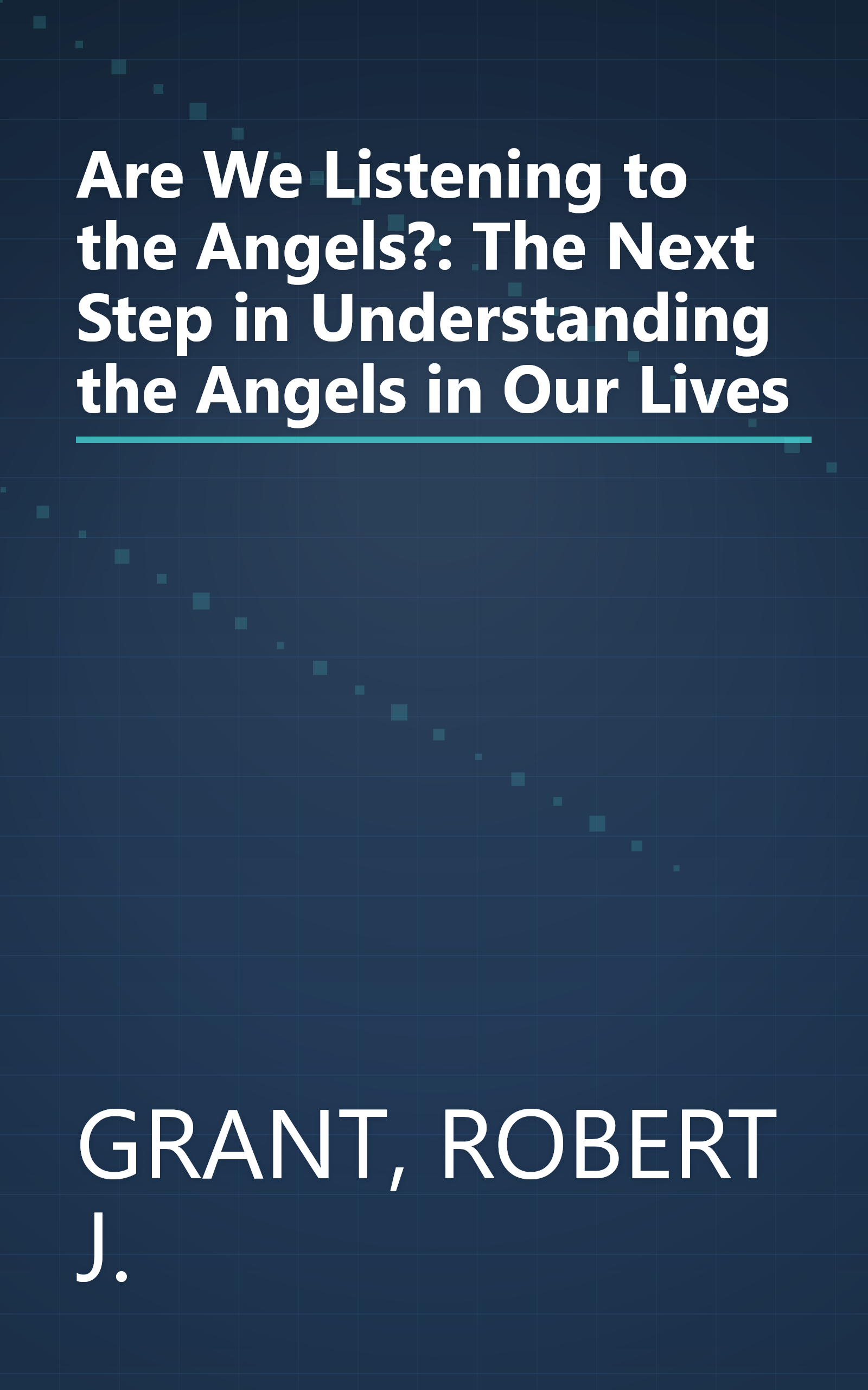 Are We Listening to the Angels?: The Next Step in Understanding the Angels in Our Lives book cover